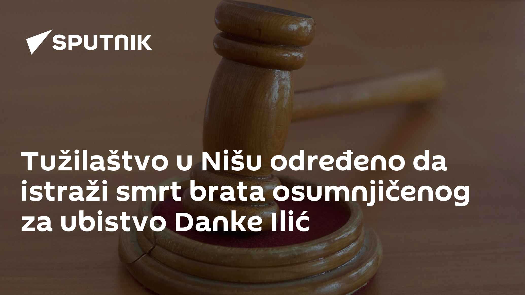 Tužilaštvo u Nišu određeno da istraži smrt brata osumnjičenog za ubistvo Danke Ilić - 26.04.2024 ...