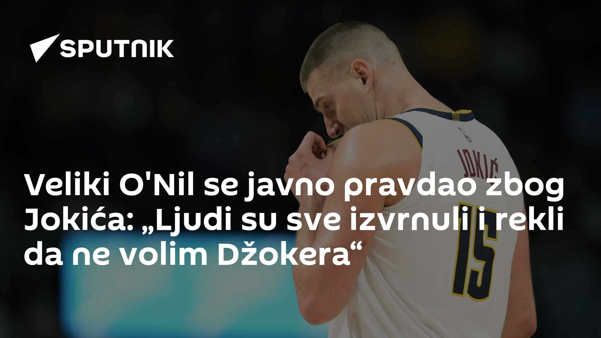 O´Nil i Nikola Jokić: Javno pravdanje