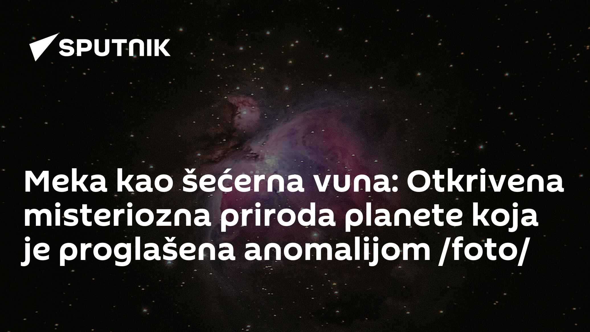Meka kao šećerna vuna: Otkrivena misteriozna priroda planete koja je ...