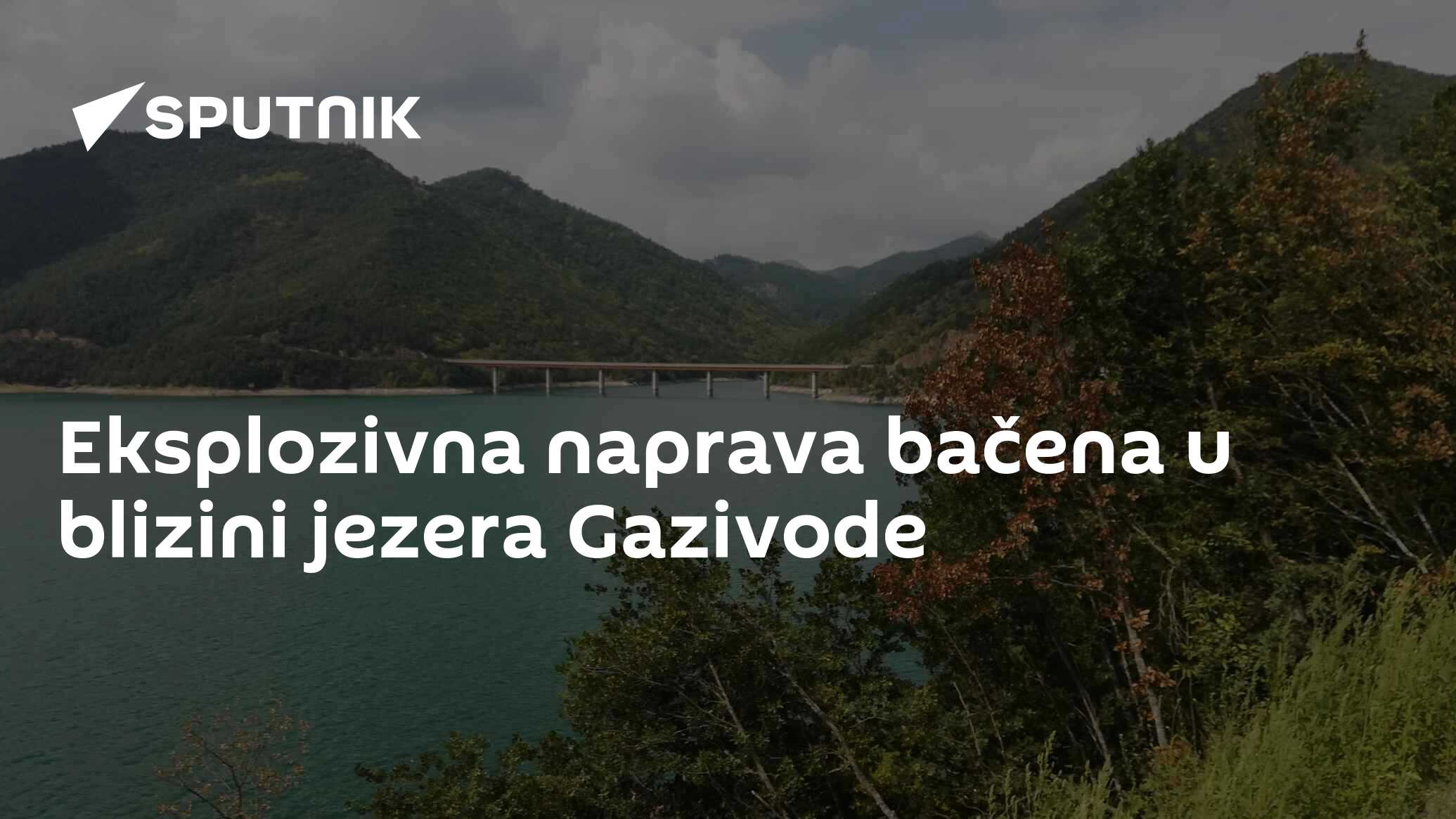 Eksplozivna naprava bačena u blizini jezera Gazivode - 21.07.2024 ...