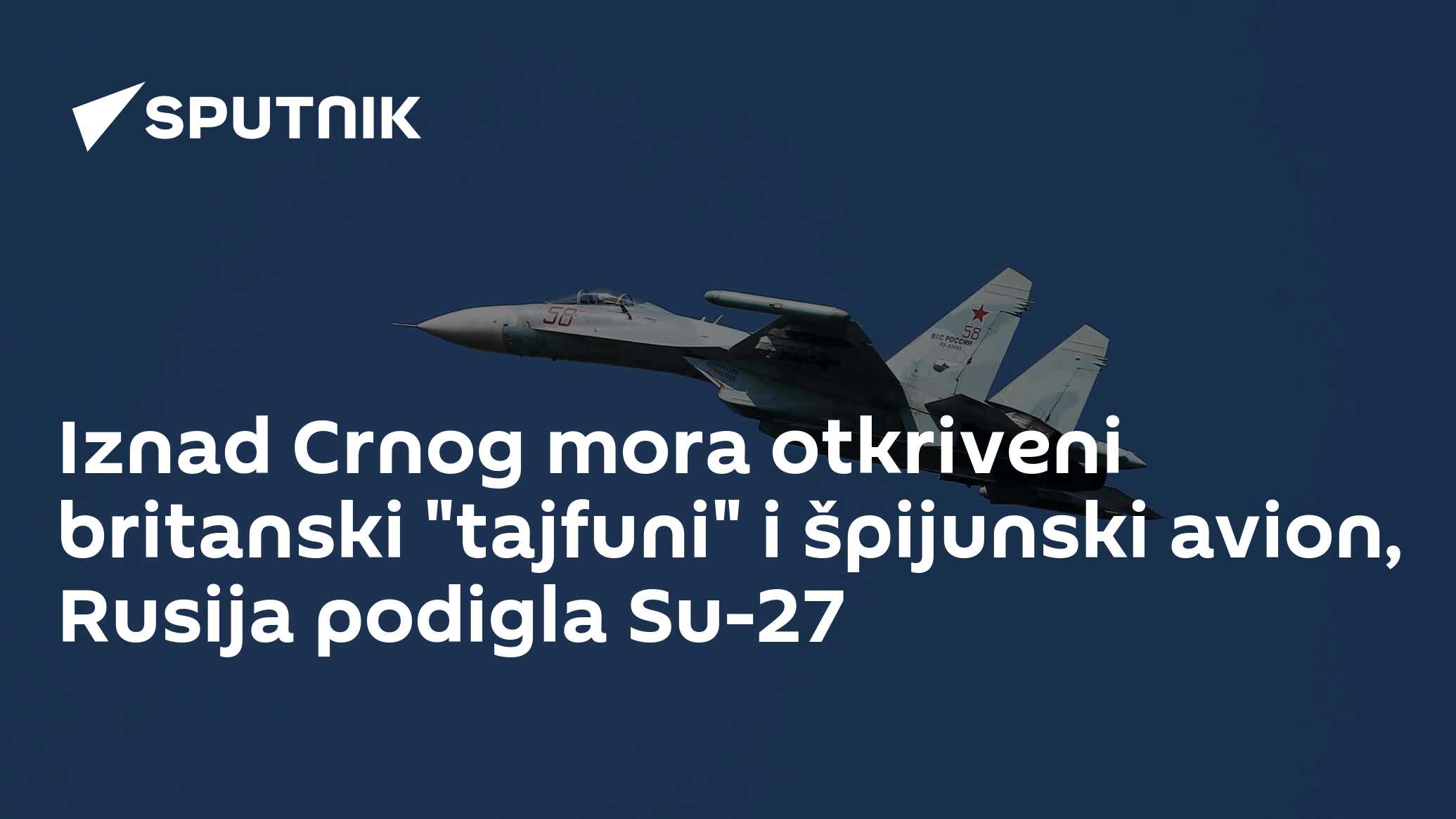 Iznad Crnog mora otkriveni britanski "tajfuni" i špijunski avion ...