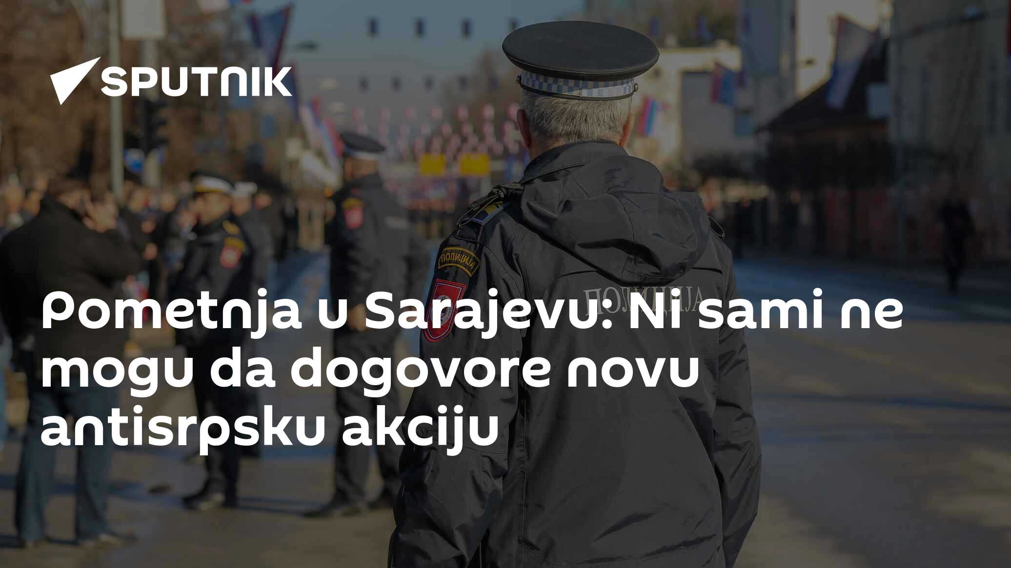 Pometnja u Sarajevu: Ni sami ne mogu da dogovore novu antisrpsku akciju