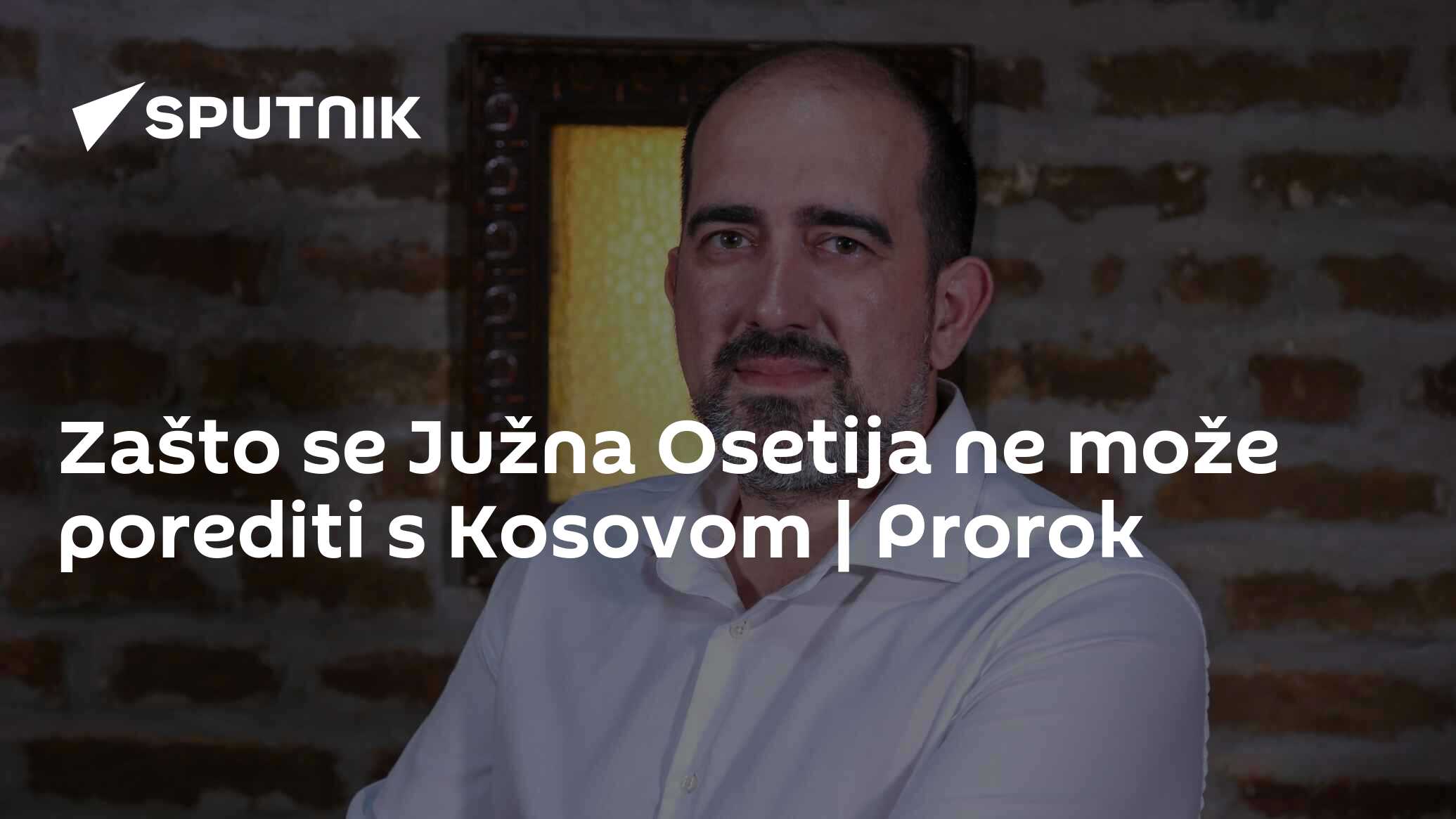 Zašto se Južna Osetija ne može porediti s Kosovom | Prorok - 24.08.2024 ...