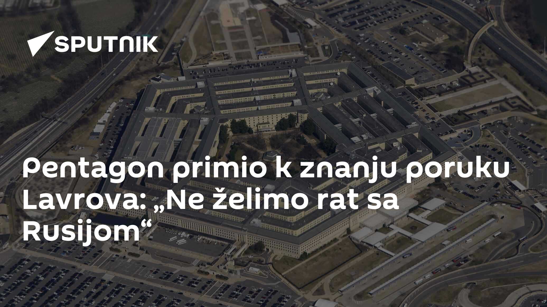 Pentagon primio k znanju poruku Lavrova: „Ne želimo rat sa Rusijom ...