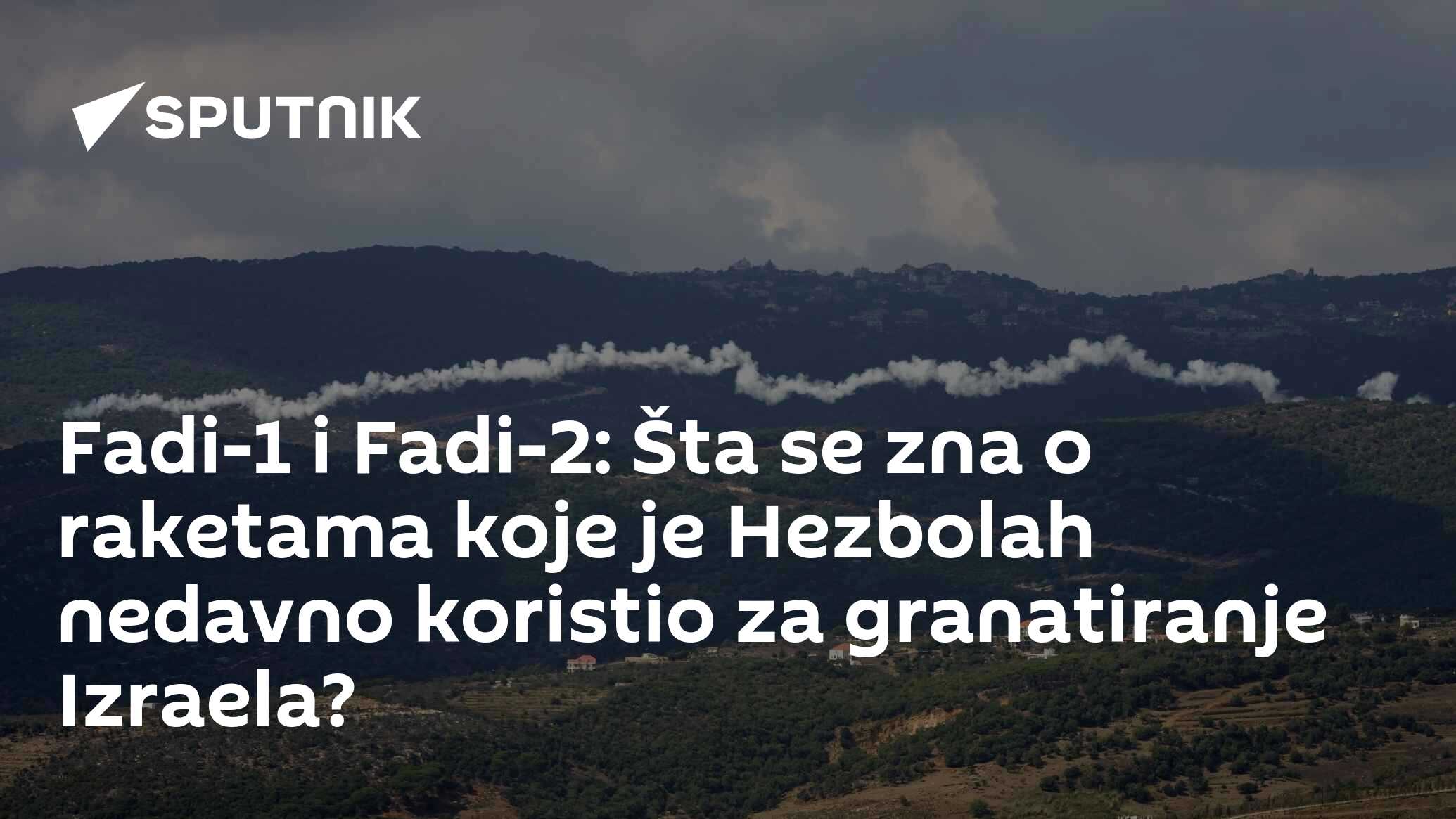 Fadi-1 i Fadi-2: Šta se zna o raketama koje je Hezbolah nedavno koristio za granatiranje Izraela ...