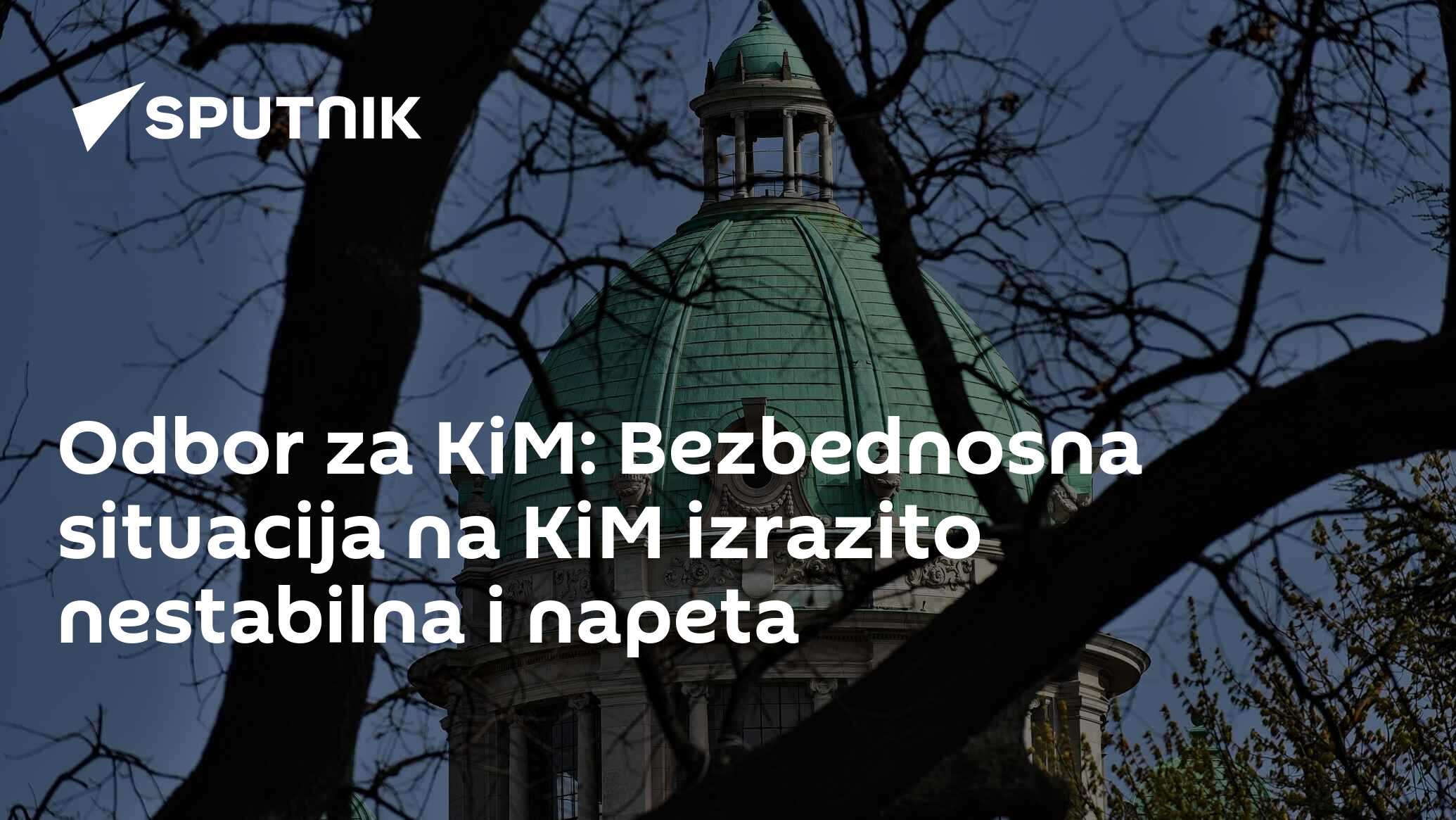 Odbor za KiM: Bezbednosna situacija na KiM izrazito nestabilna i napeta - 30.09.2024, Sputnik Srbija