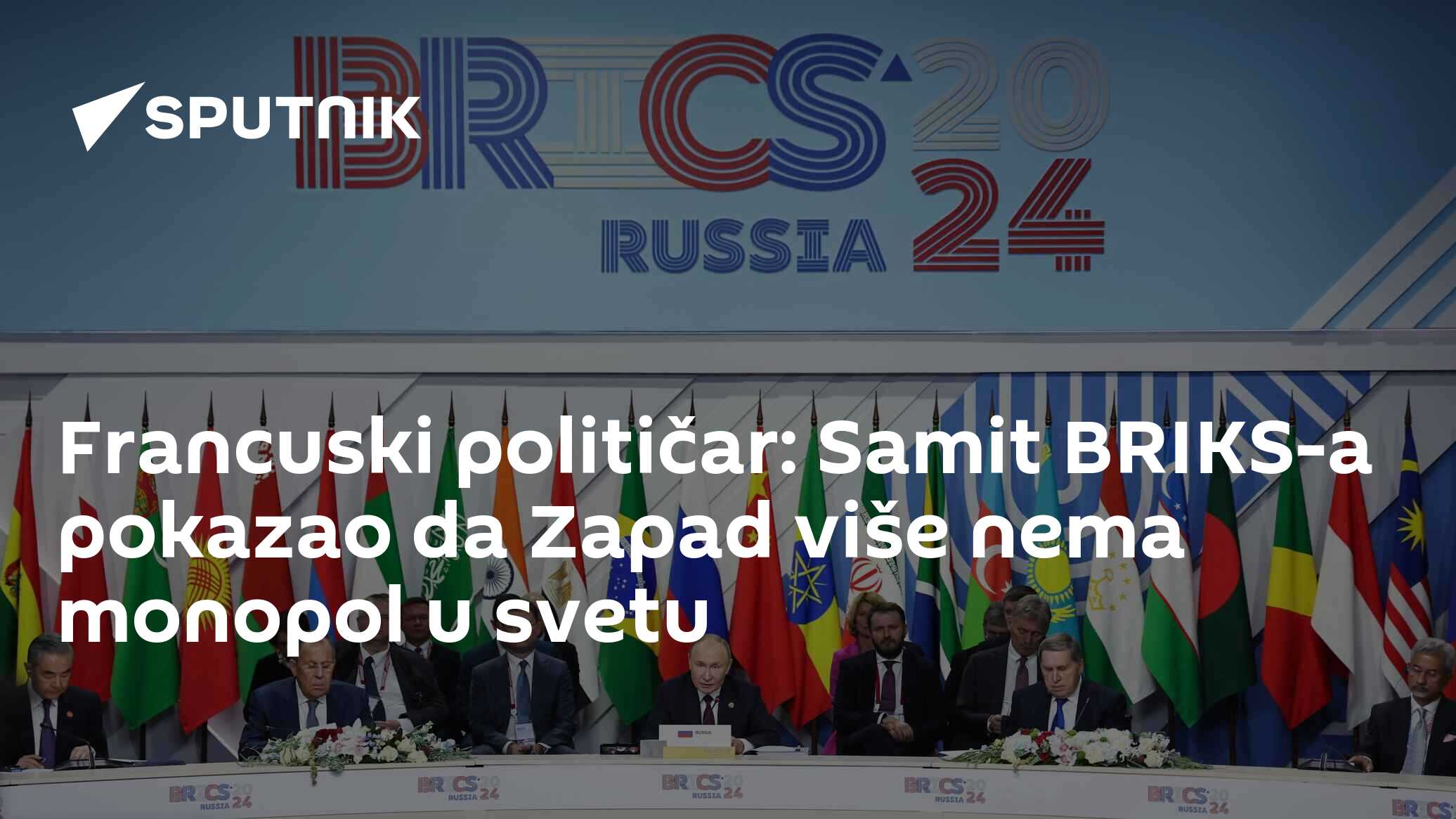 Francuski političar: Samit BRIKS-a pokazao da Zapad više nema monopol u ...