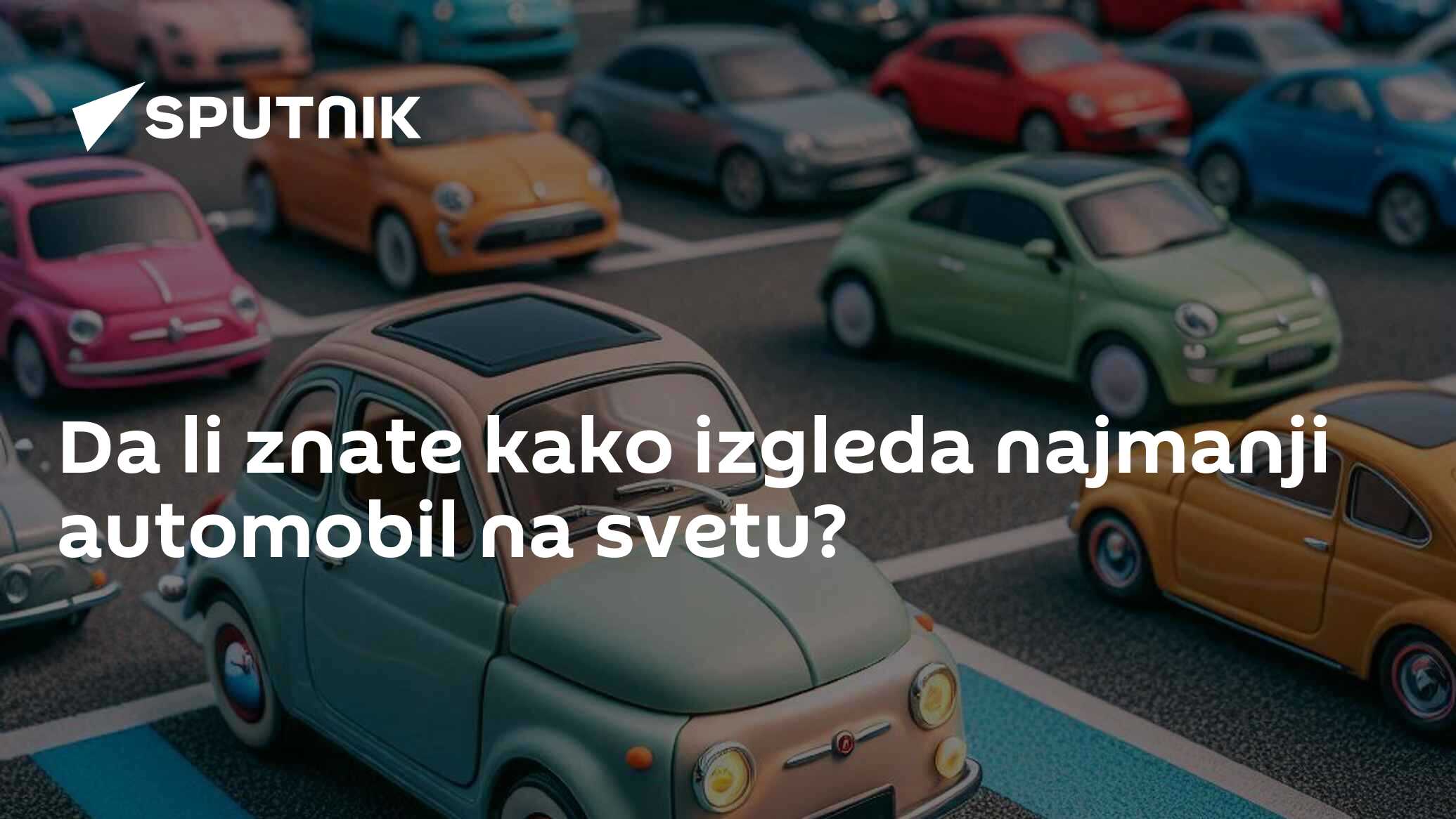 Da li znate kako izgleda najmanji automobil na svetu? - 01.11.2024, Sputnik Srbija