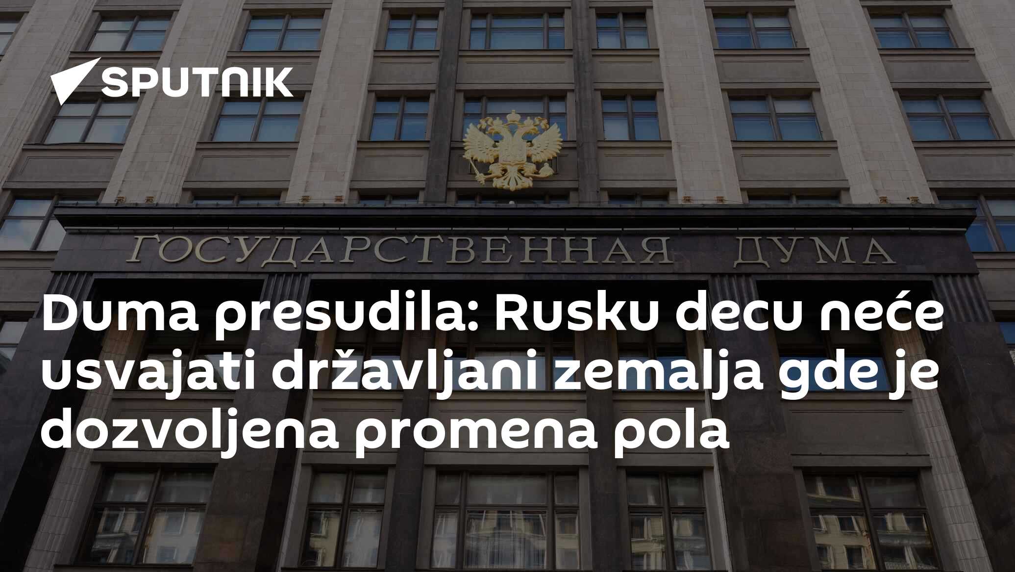 Duma presudila: Rusku decu neće usvajati državljani zemalja gde je ...