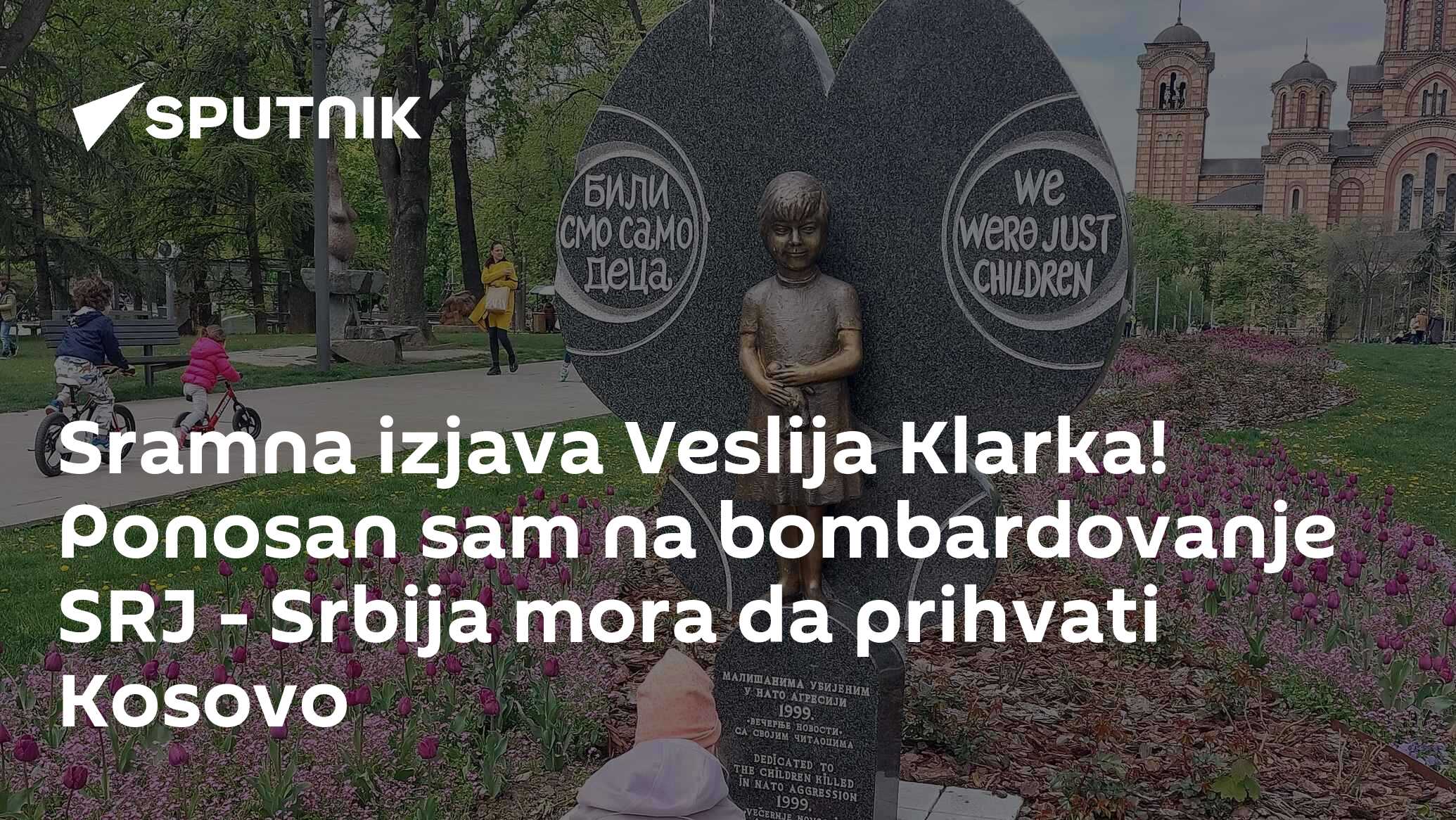 Sramna izjava Veslija Klarka! Ponosan sam na bombardovanje SRJ - Srbija mora da prihvati Kosovo ...