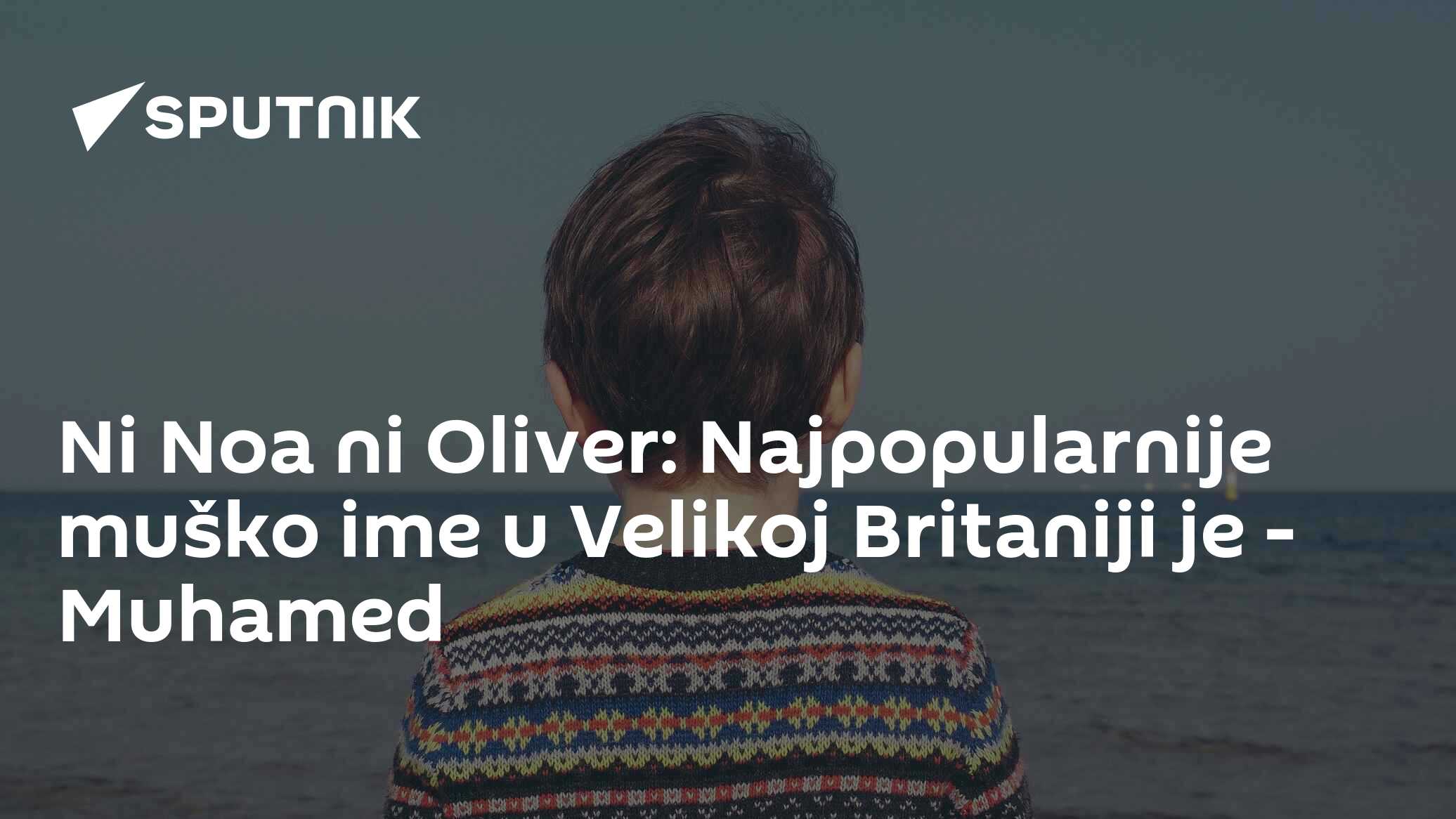 Ni Noa ni Oliver: Najpopularnije muško ime u Velikoj Britaniji je ...