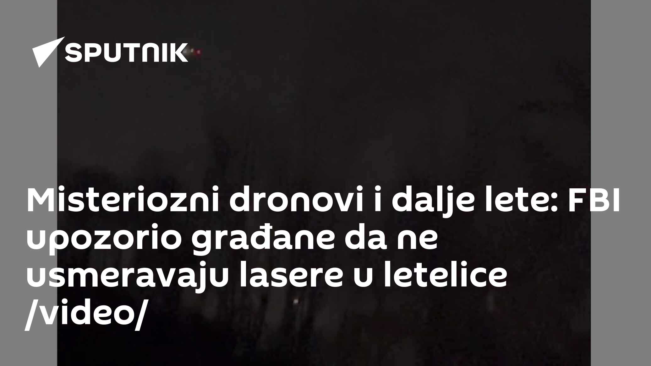 Misteriozni dronovi i dalje lete: FBI upozorio građane da ne usmeravaju ...