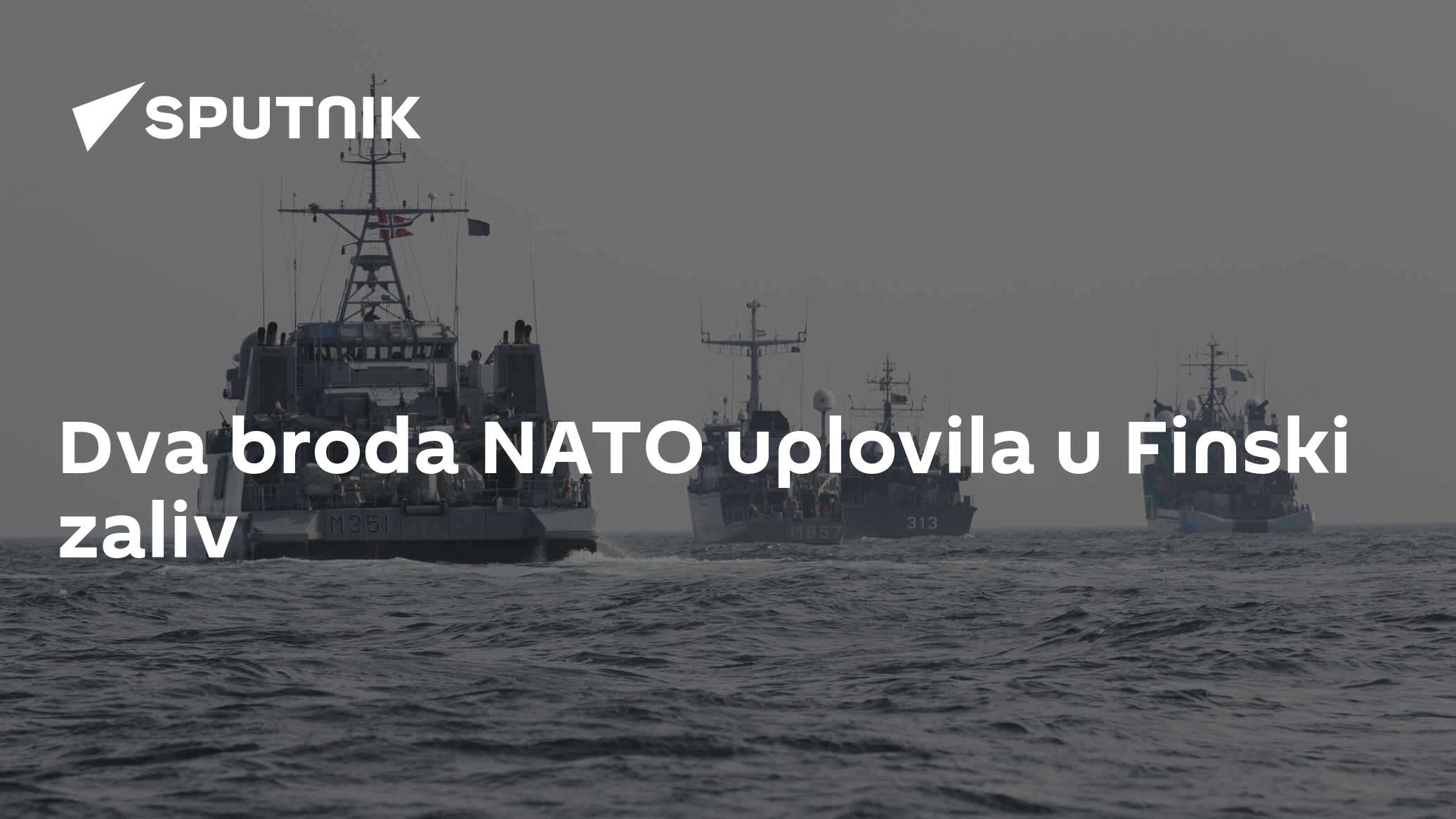 Dva broda NATO uplovila u Finski zaliv - 15.01.2025, Sputnik Srbija