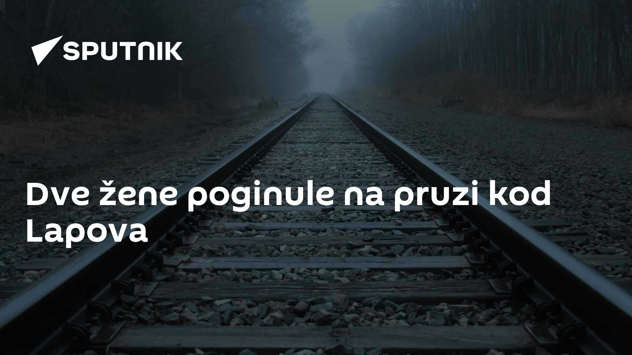 Dve žene poginule na pruzi kod Lapova - 17.01.2025, Sputnik Srbija