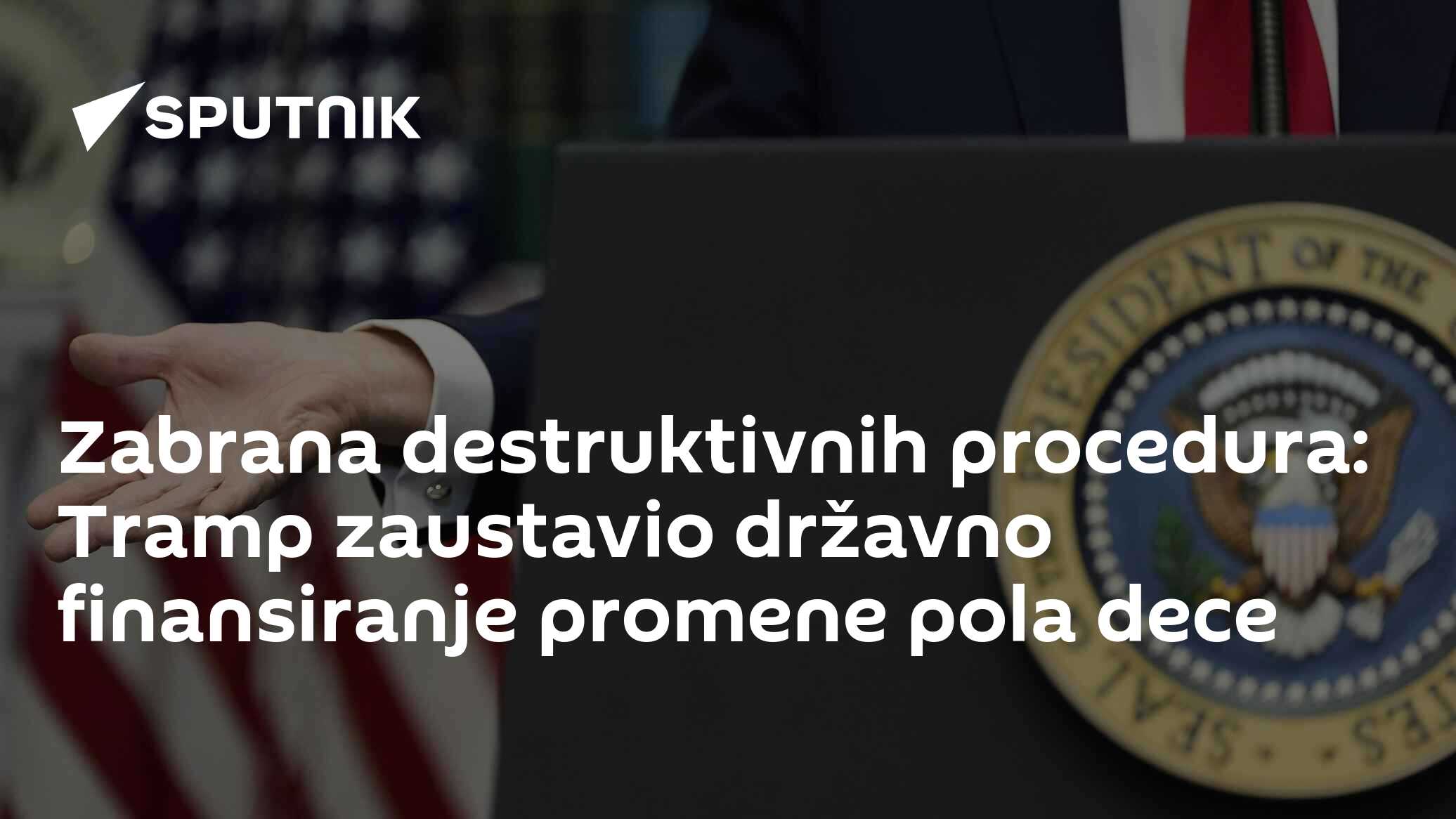 Zabrana destruktivnih procedura: Tramp zaustavio državno finansiranje ...