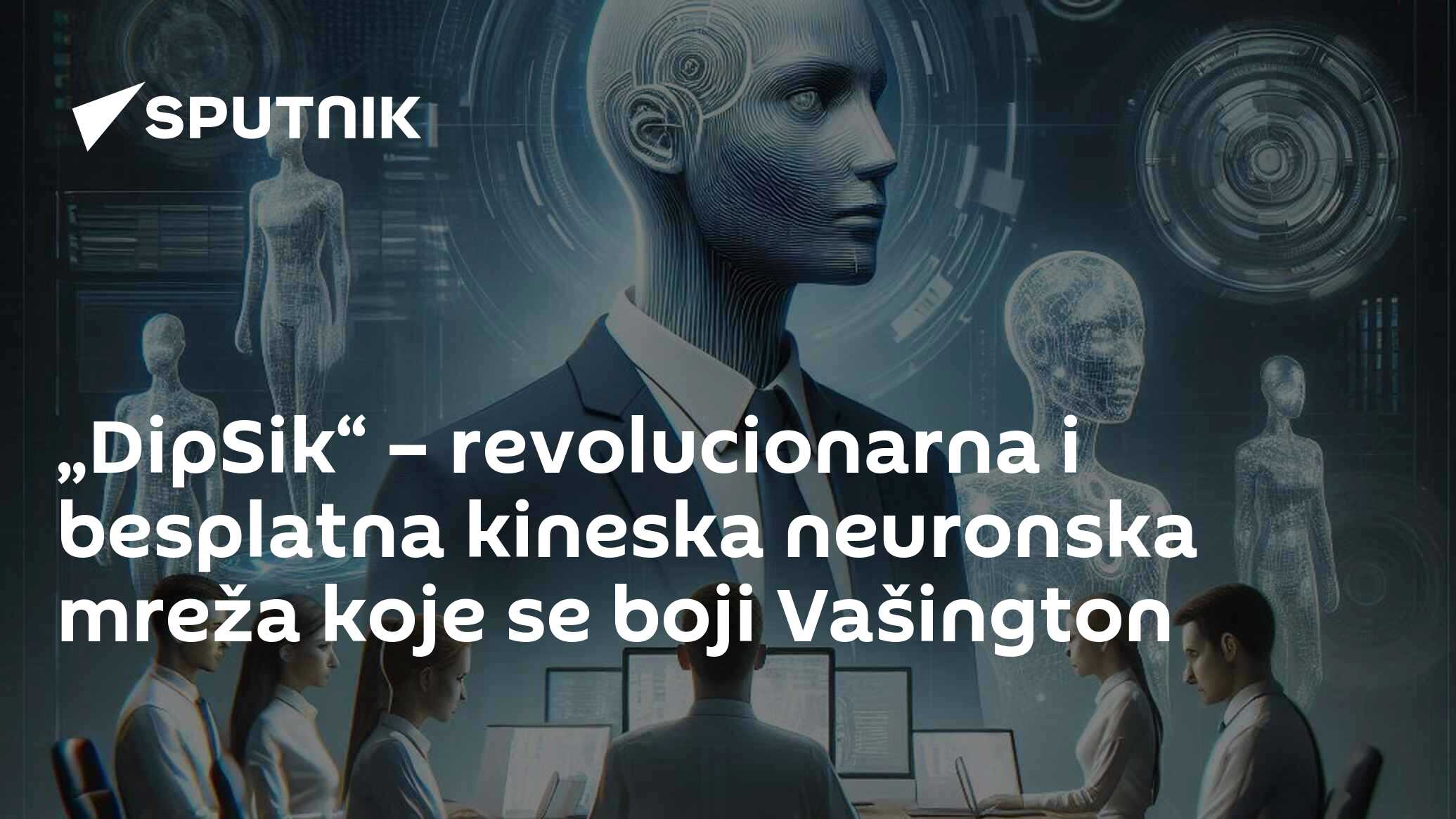 „DipSik“ – revolucionarna i besplatna kineska neuronska mreža koje se ...