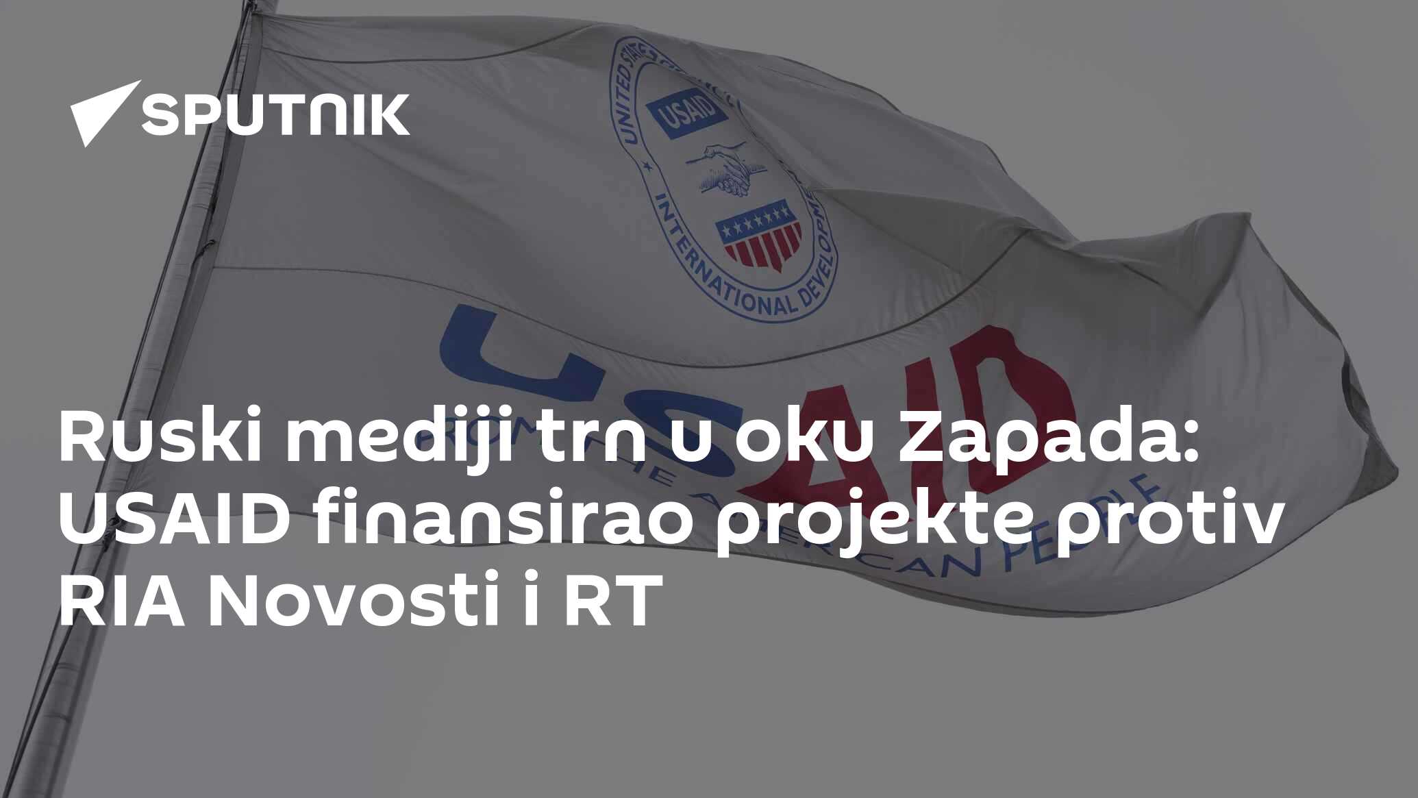 Ruski mediji trn u oku Zapada: USAID finansirao projekte protiv RIA Novosti i RT - 07.02.2025 ...