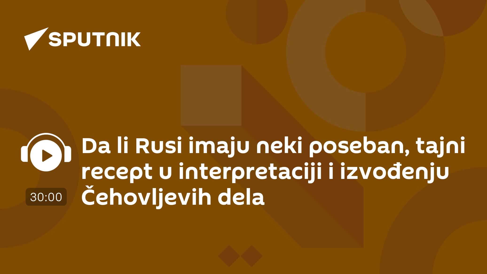 Da li Rusi imaju neki poseban, tajni recept u interpretaciji i izvođenju Čehovljevih dela - 13. ...