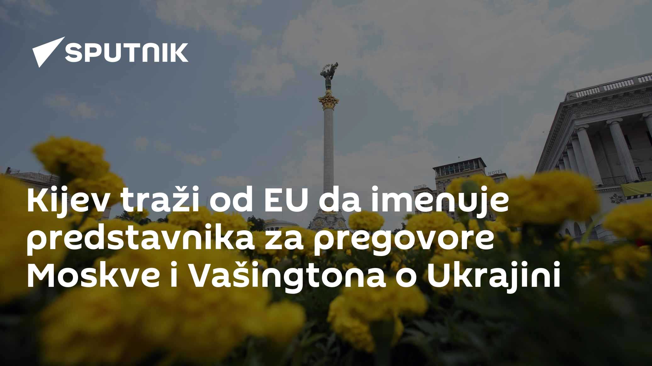 Kijev traži od EU da imenuje predstavnika za pregovore Moskve i ...