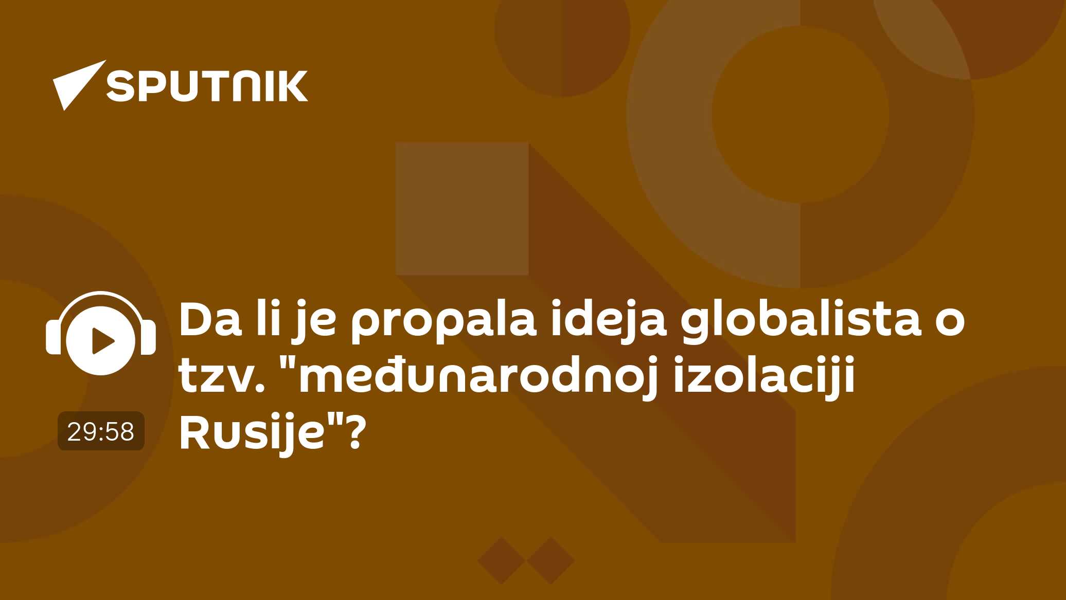 Da li je propala ideja globalista o tzv. "međunarodnoj izolaciji Rusije ...