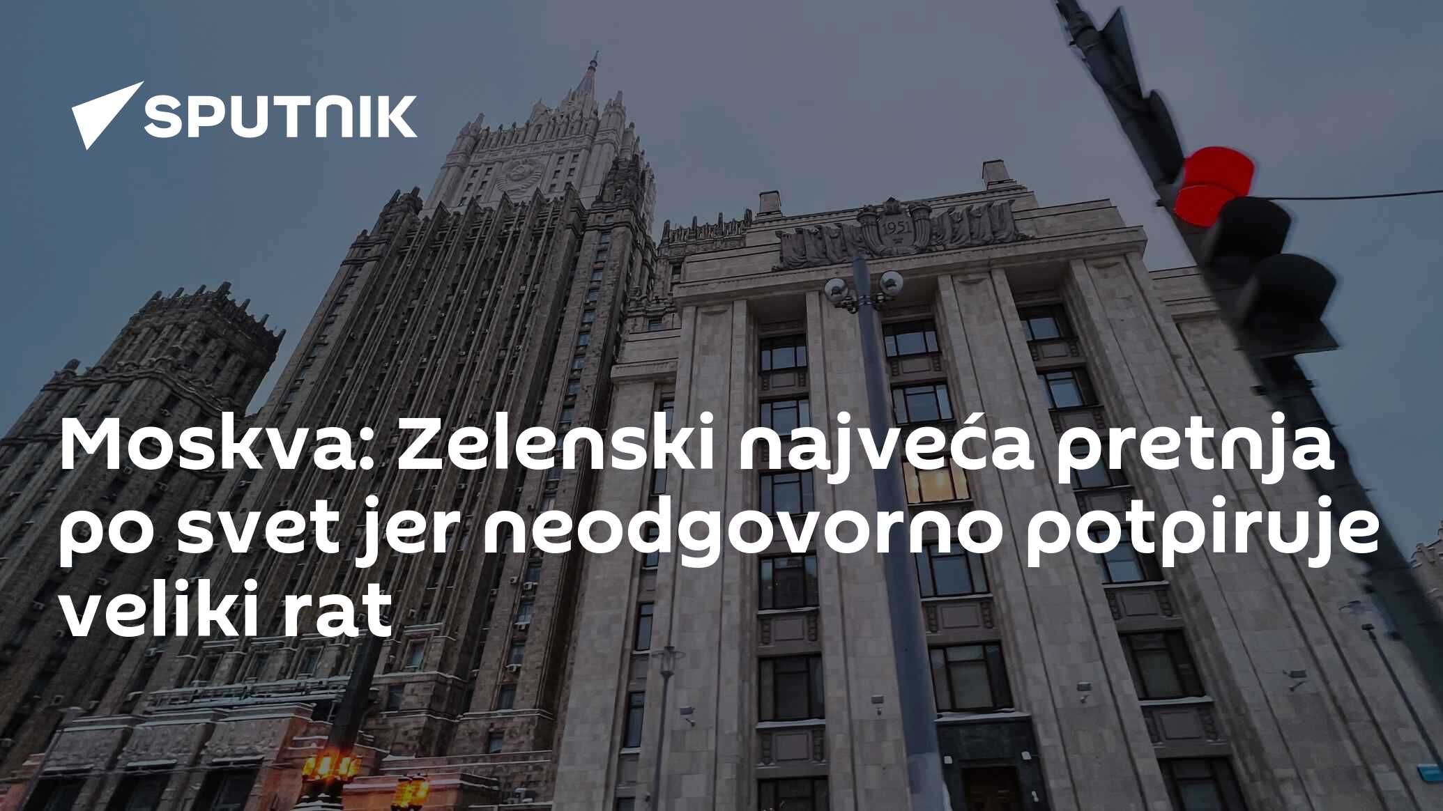 Moskva: Zelenski najveća pretnja po svet jer neodgovorno potpiruje ...
