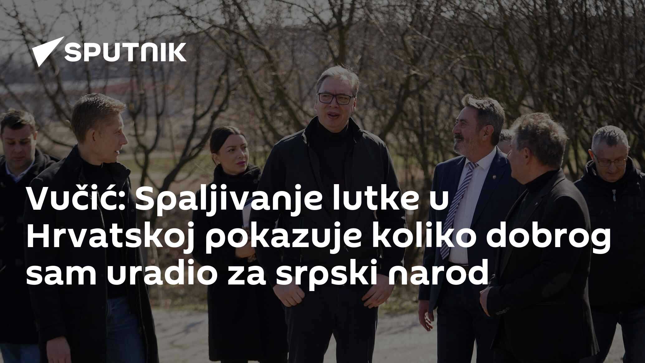 Vučić: Spaljivanje lutke u Hrvatskoj pokazuje koliko dobrog sam uradio ...