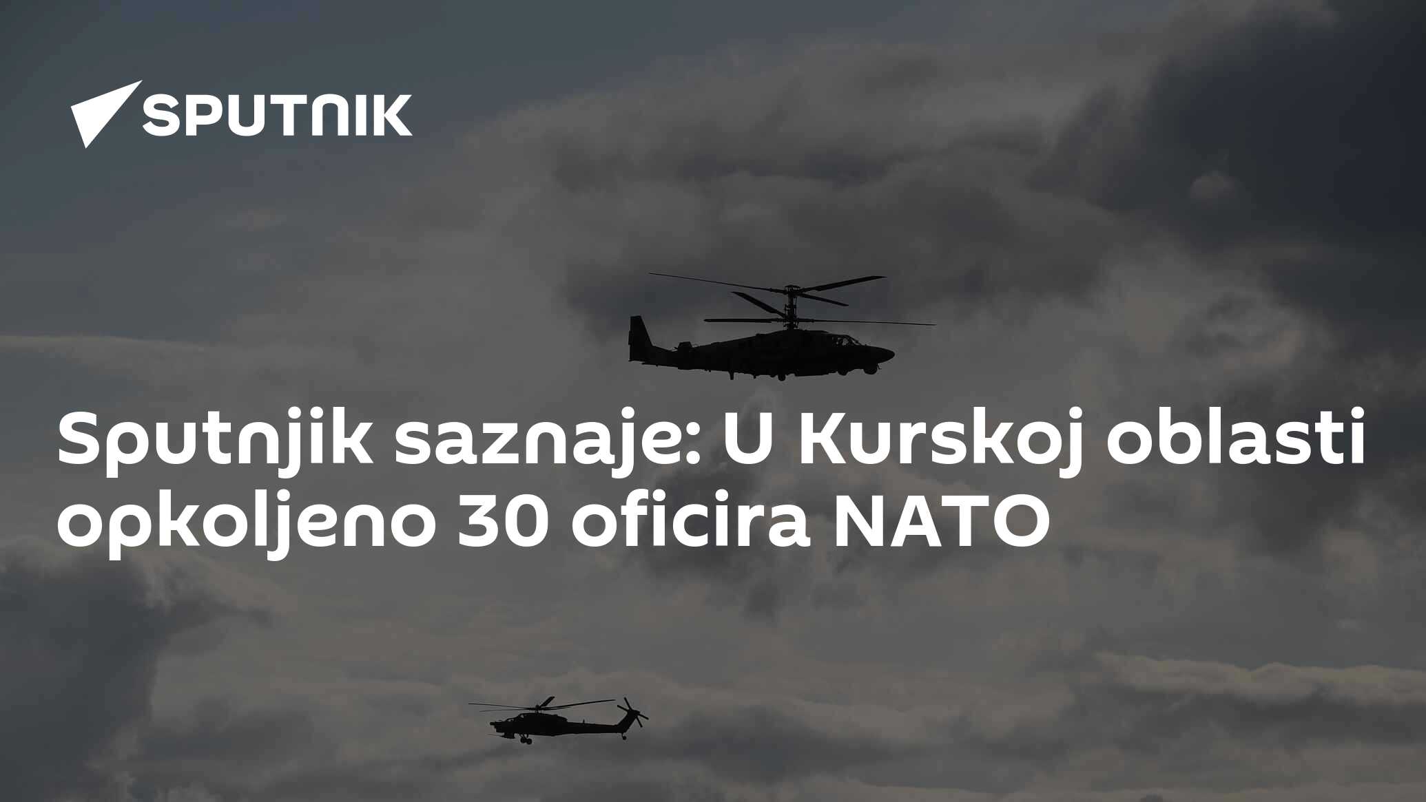Sputnjik saznaje: U Kurskoj oblasti opkoljeno 30 oficira NATO - 16.03.2025, Sputnik Srbija