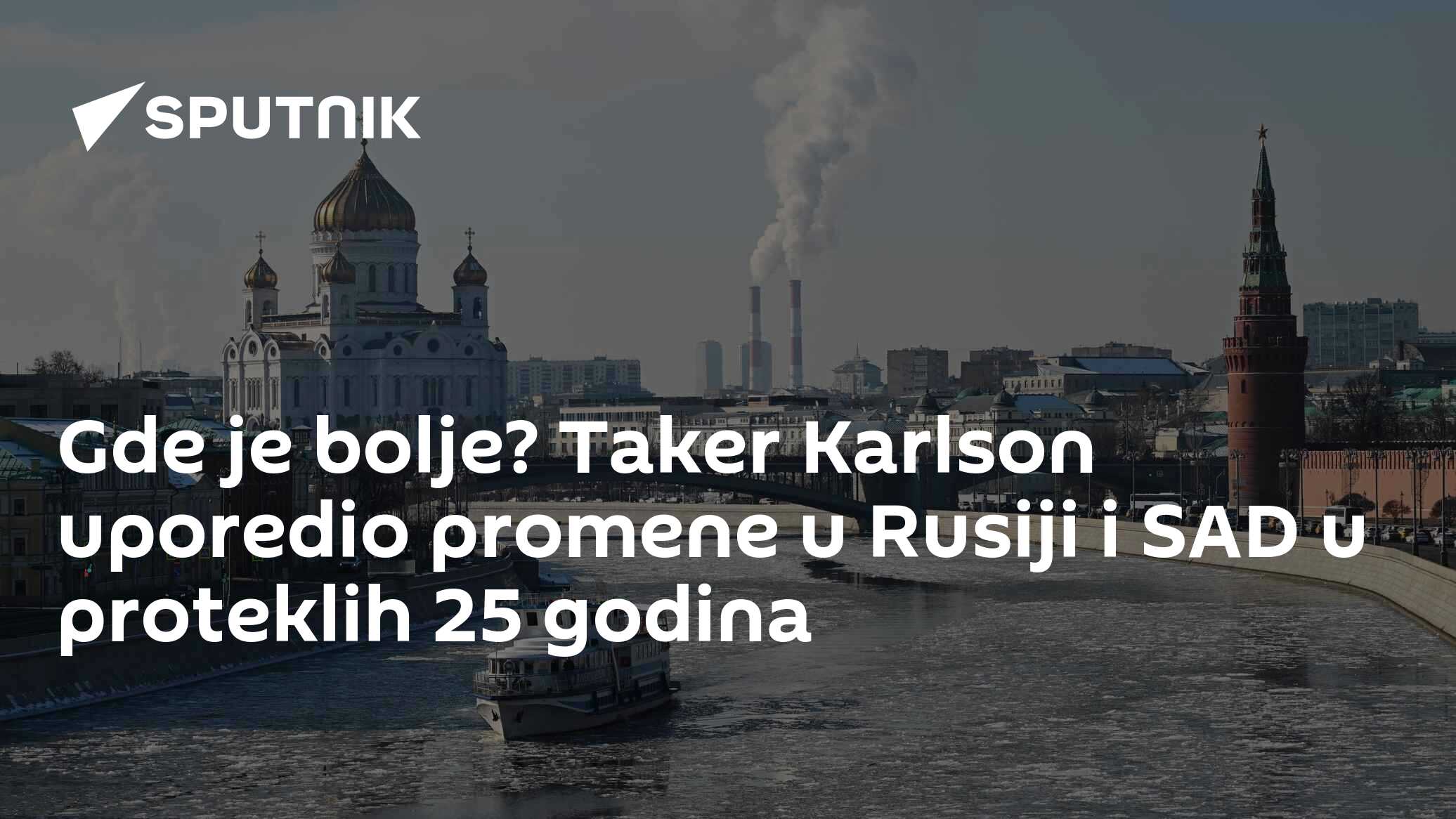 Gde je bolje? Taker Karlson uporedio promene u Rusiji i SAD u proteklih ...