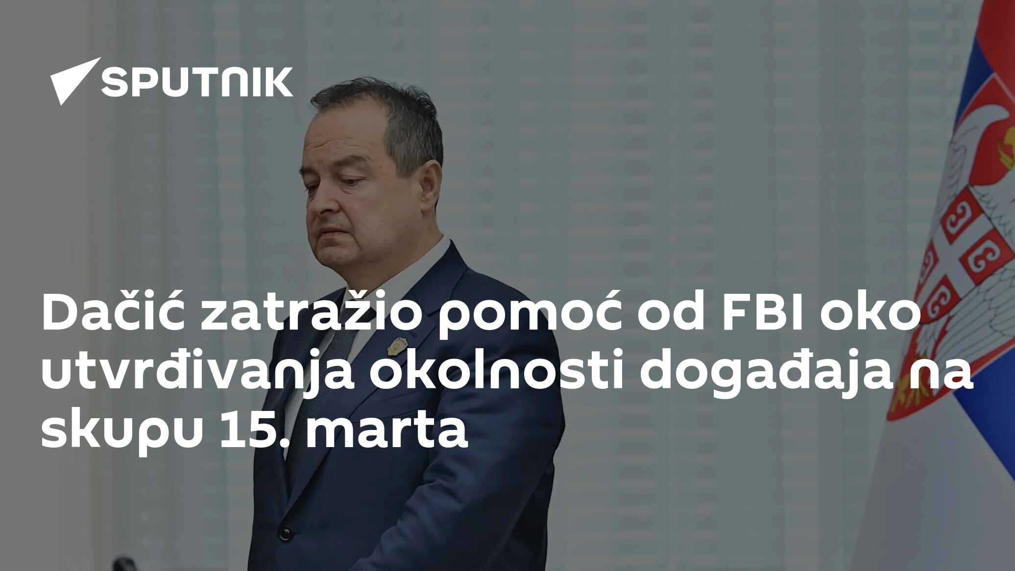 Dačić zatražio pomoć od FBI oko utvrđivanja okolnosti događaja na skupu ...