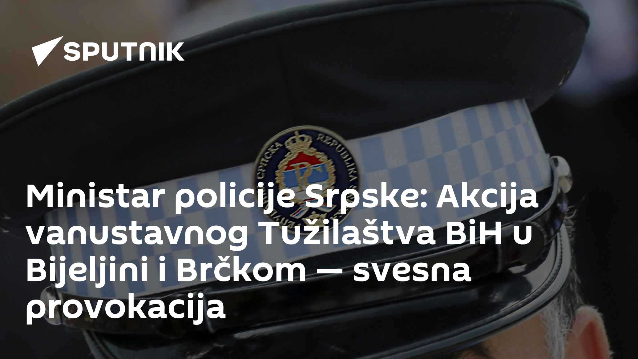 Ministar policije Srpske: Akcija vanustavnog Tužilaštva BiH u Bijeljini ...
