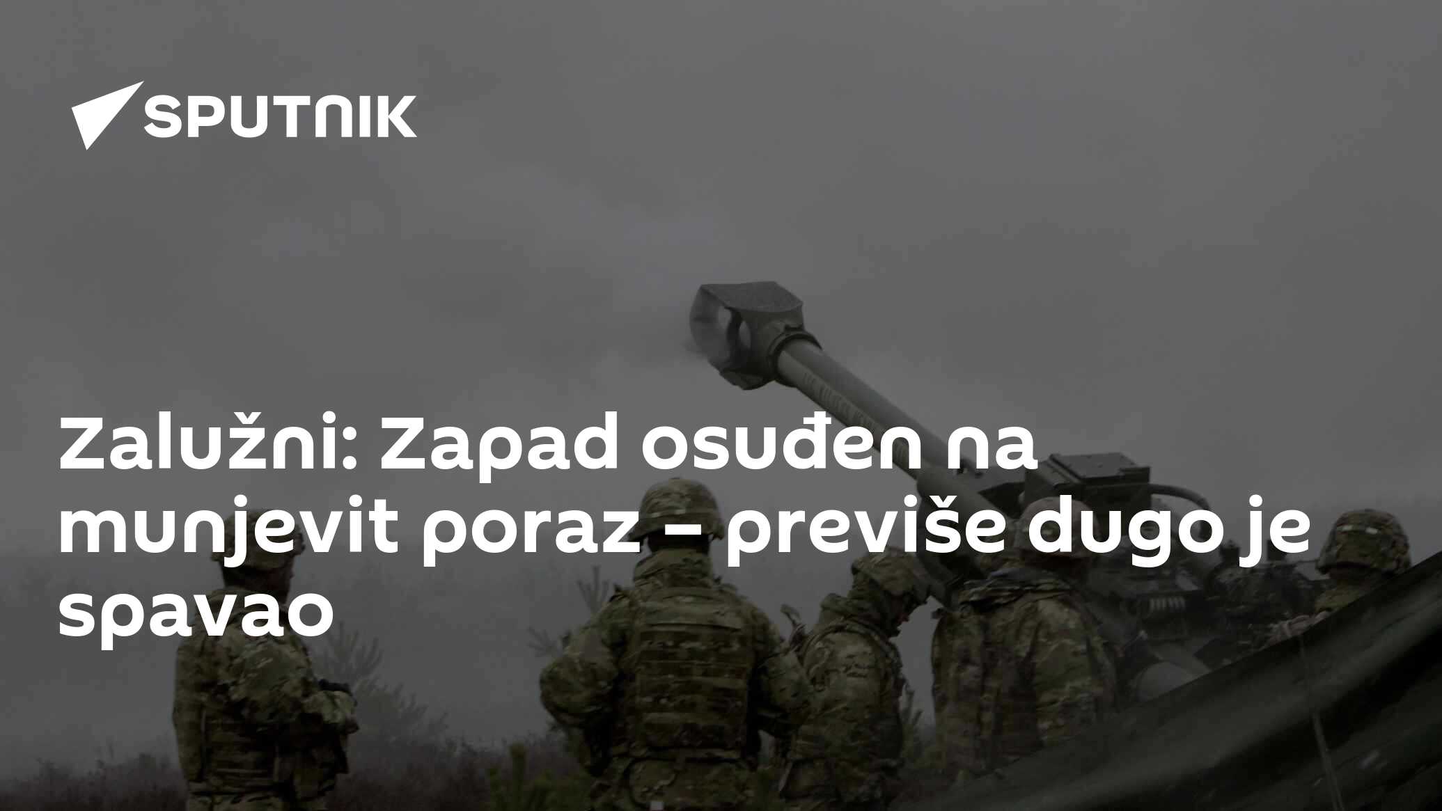 Zalužni: Zapad osuđen na munjevit poraz – previše dugo je spavao - 11. ...