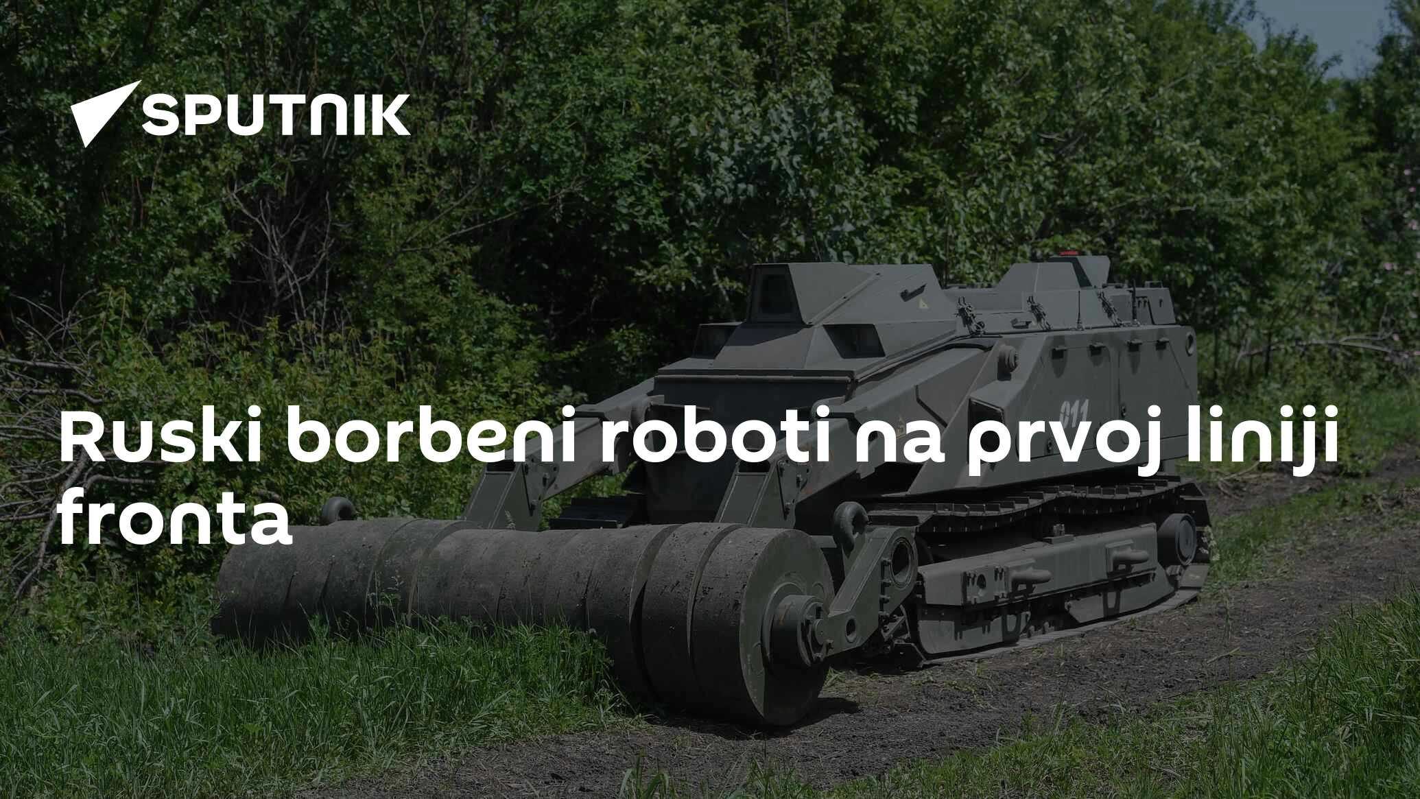 Ruski borbeni roboti na prvoj liniji fronta - 21.04.2025, Sputnik Srbija