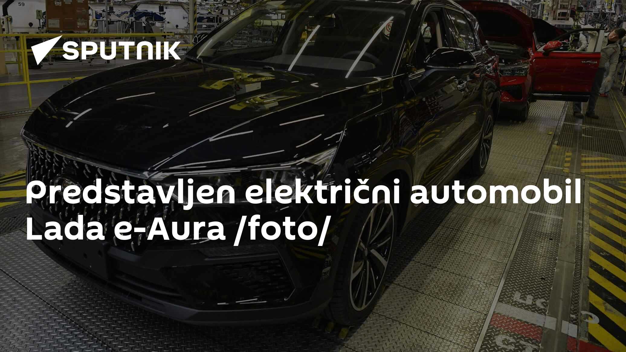 Predstavljen električni automobil Lada e-Aura /foto/ - 28.04.2025 ...