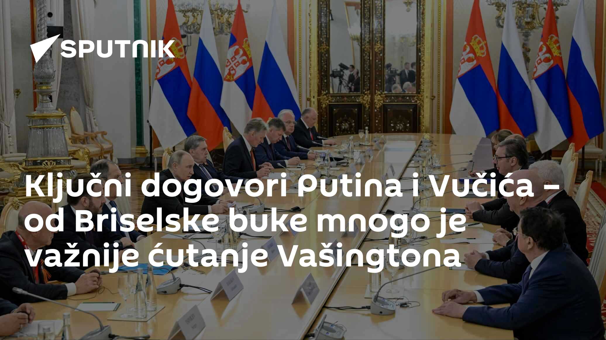 Ključni dogovori Putina i Vučića – od Briselske buke mnogo je važnije ...