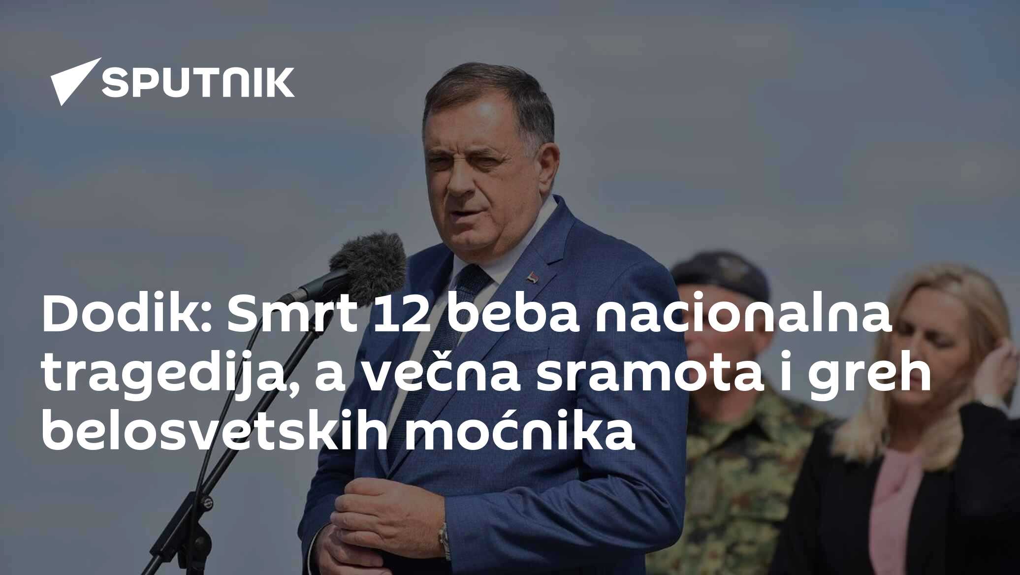 Dodik: Smrt 12 beba nacionalna tragedija, a večna sramota i greh ...