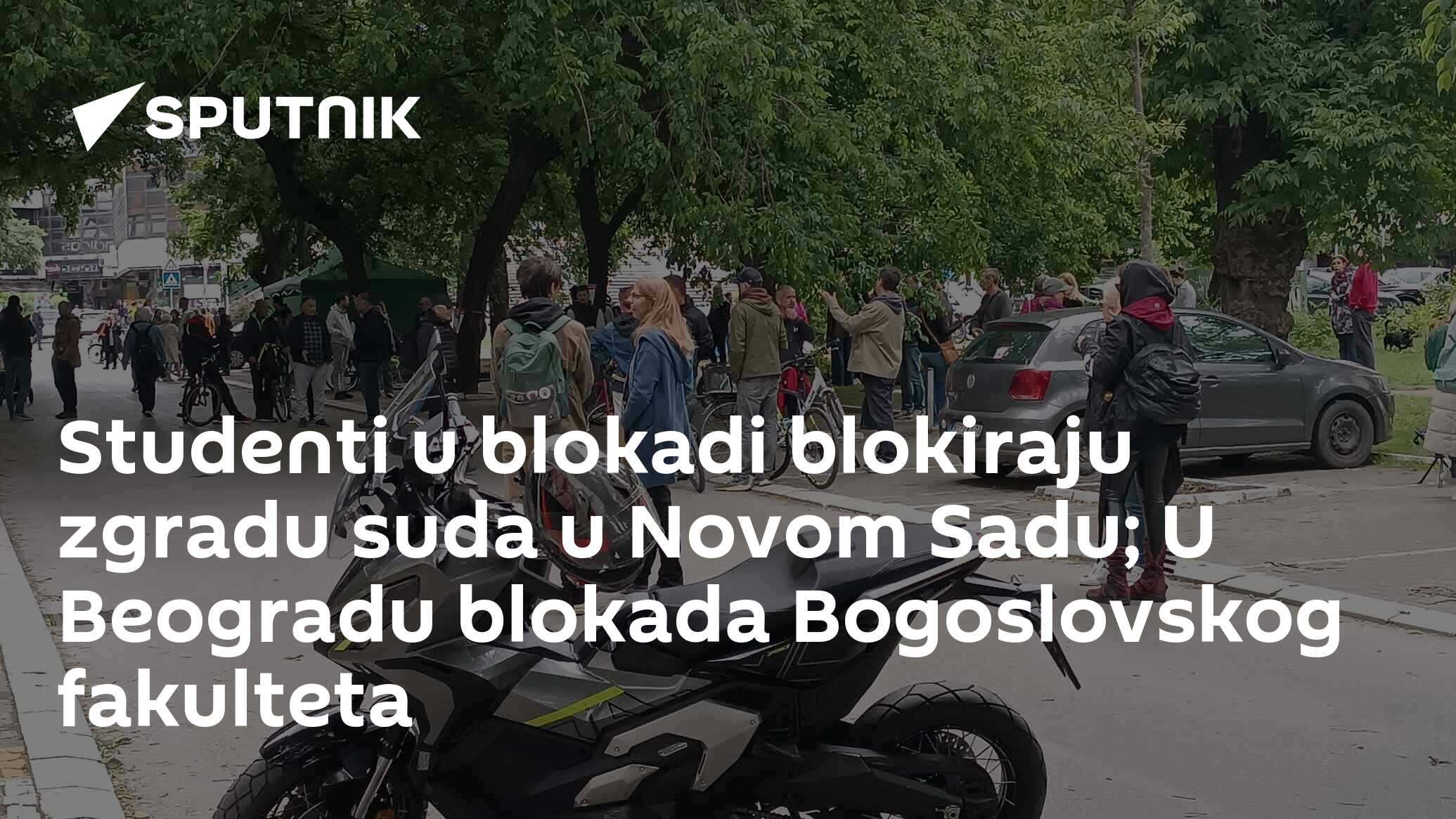 Studenti u blokadi blokiraju zgradu suda u Novom Sadu; U Beogradu blokada Bogoslovskog fakulteta ...