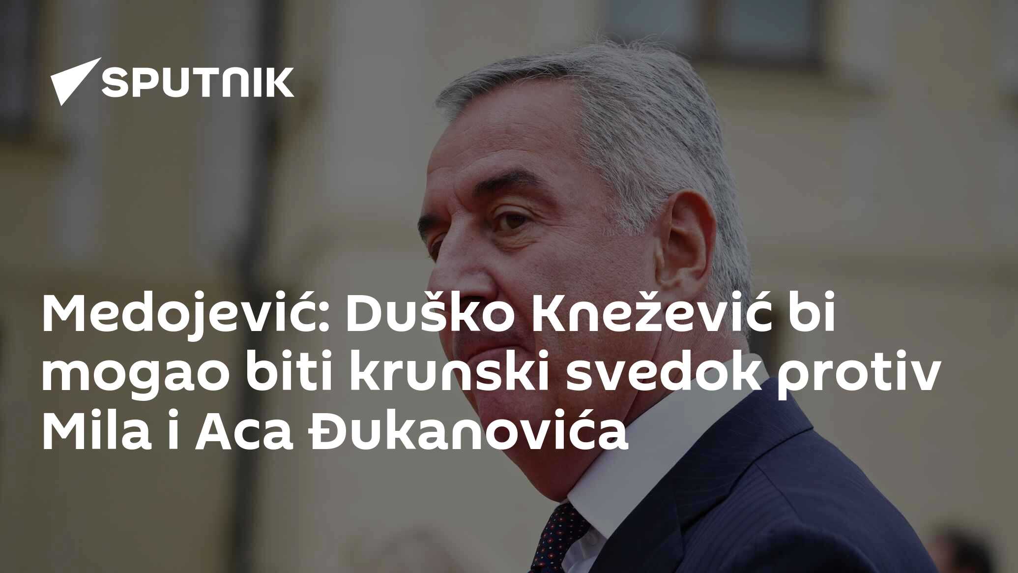 Medojević: Duško Knežević bi mogao biti krunski svedok protiv Mila i Aca Đukanovića - 04.06.2025 ...