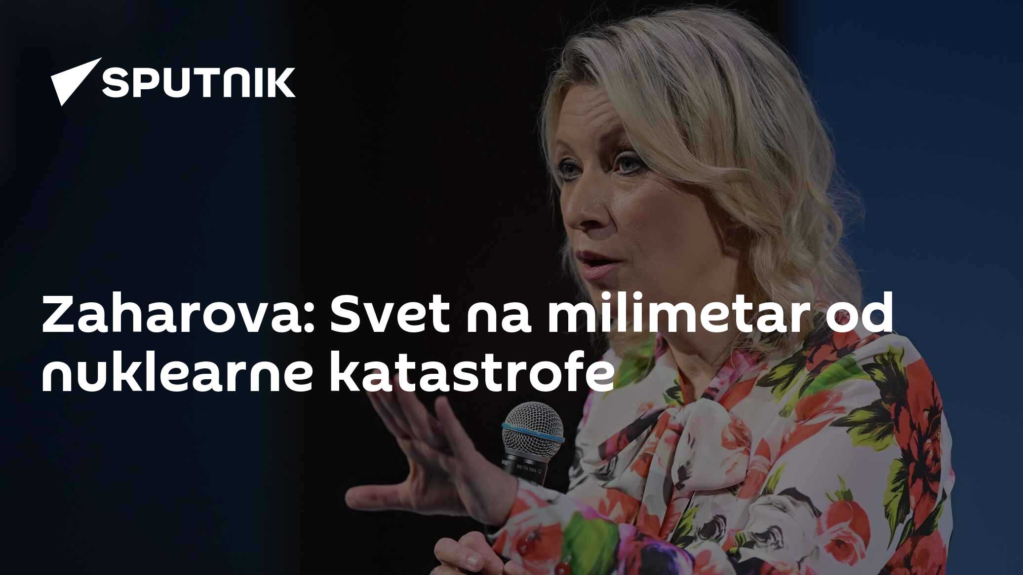 Zaharova: Svet na milimetar od nuklearne katastrofe - 18.06.2025 ...