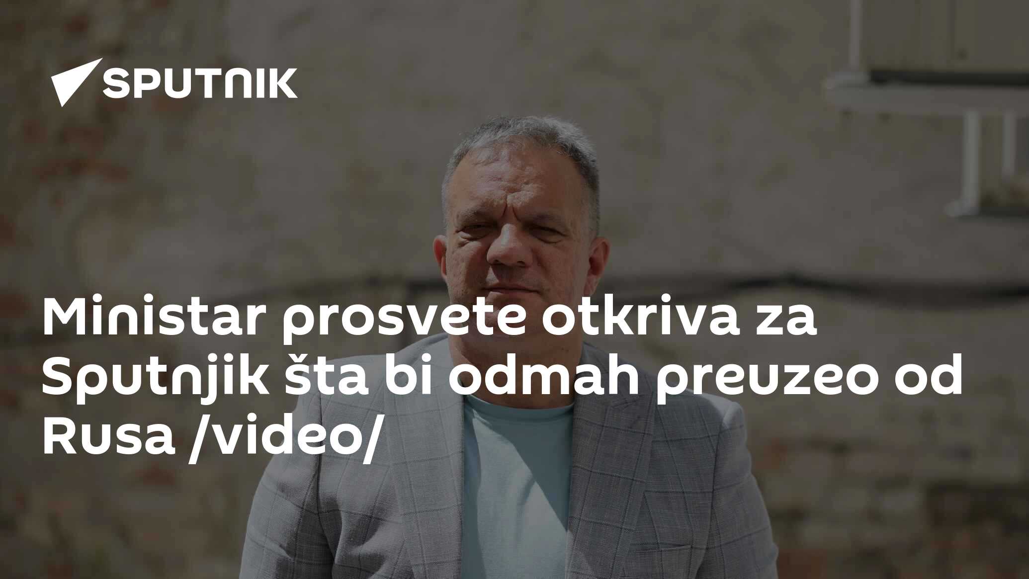 Ministar prosvete otkriva za Sputnjik šta bi odmah preuzeo od Rusa ...