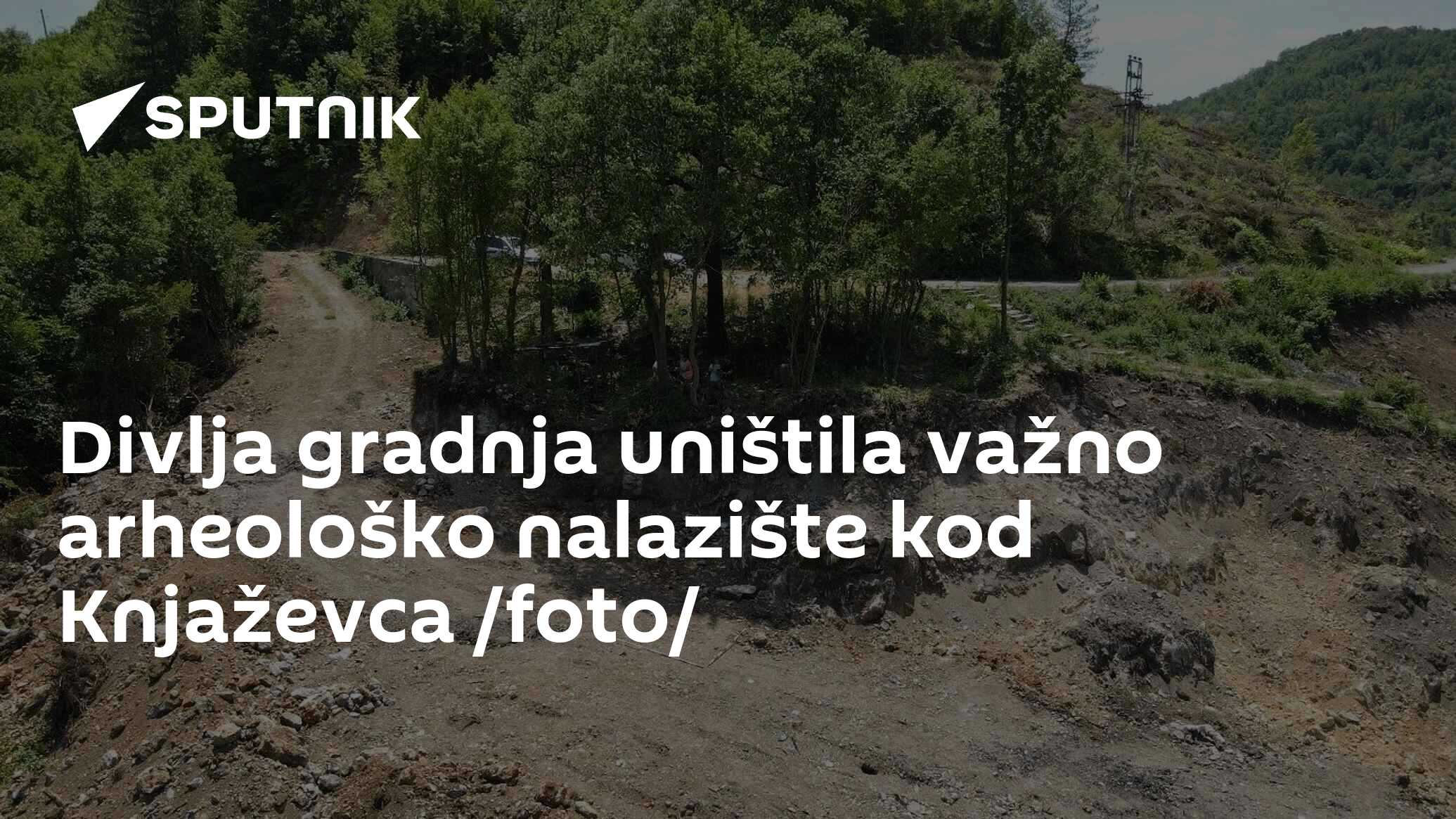 Divlja gradnja uništila važno arheološko nalazište kod Knjaževca /foto ...