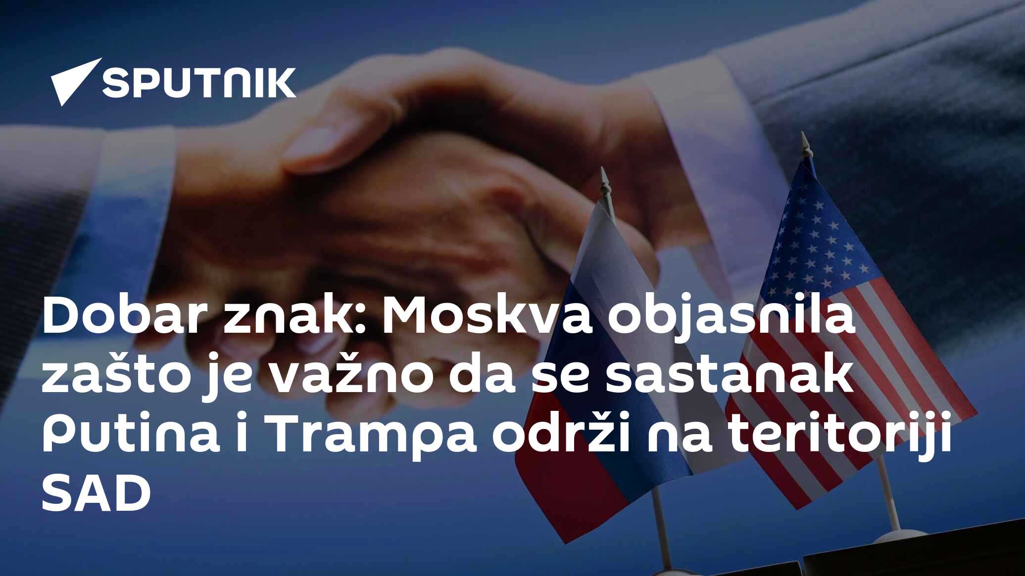 Dobar znak: Moskva objasnila zašto je važno da se sastanak Putina i ...