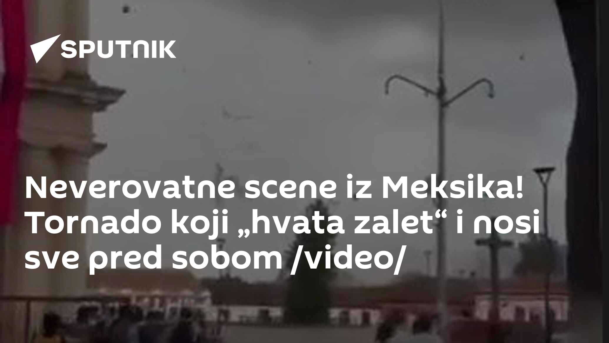 Neverovatne scene iz Meksika! Tornado koji „hvata zalet“ i nosi sve ...