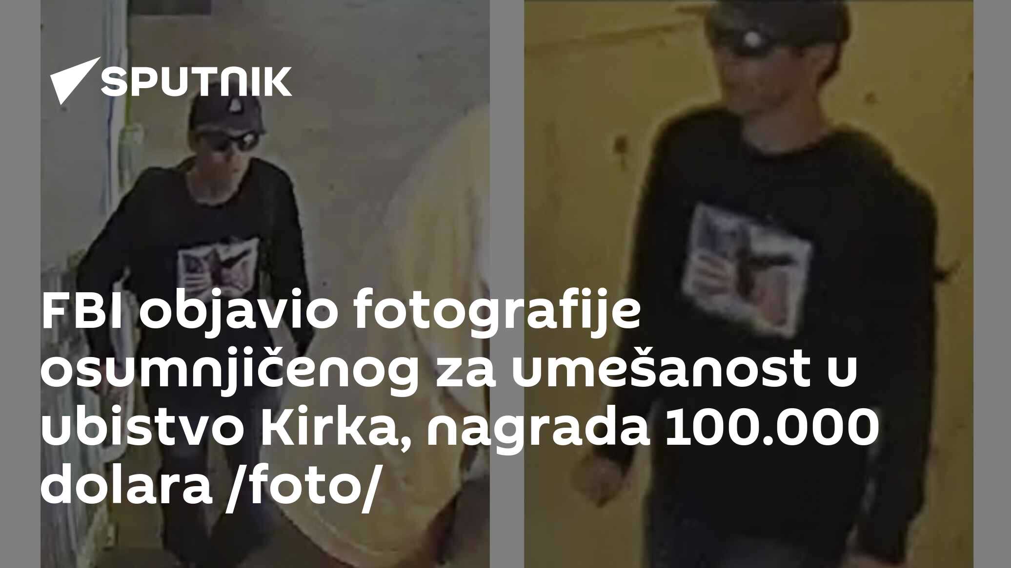 FBI objavio fotografije osumnjičenog za umešanost u ubistvo Kirka ...