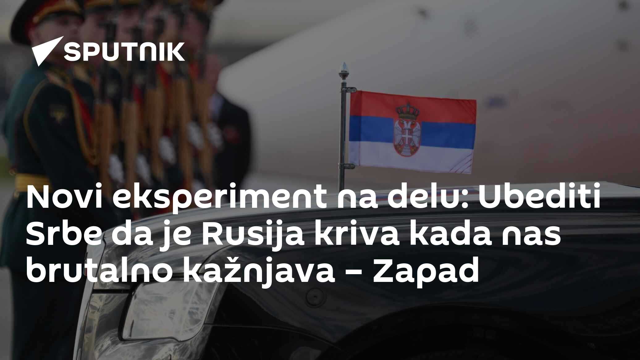 Novi eksperiment na delu: Ubediti Srbe da je Rusija kriva kada nas ...