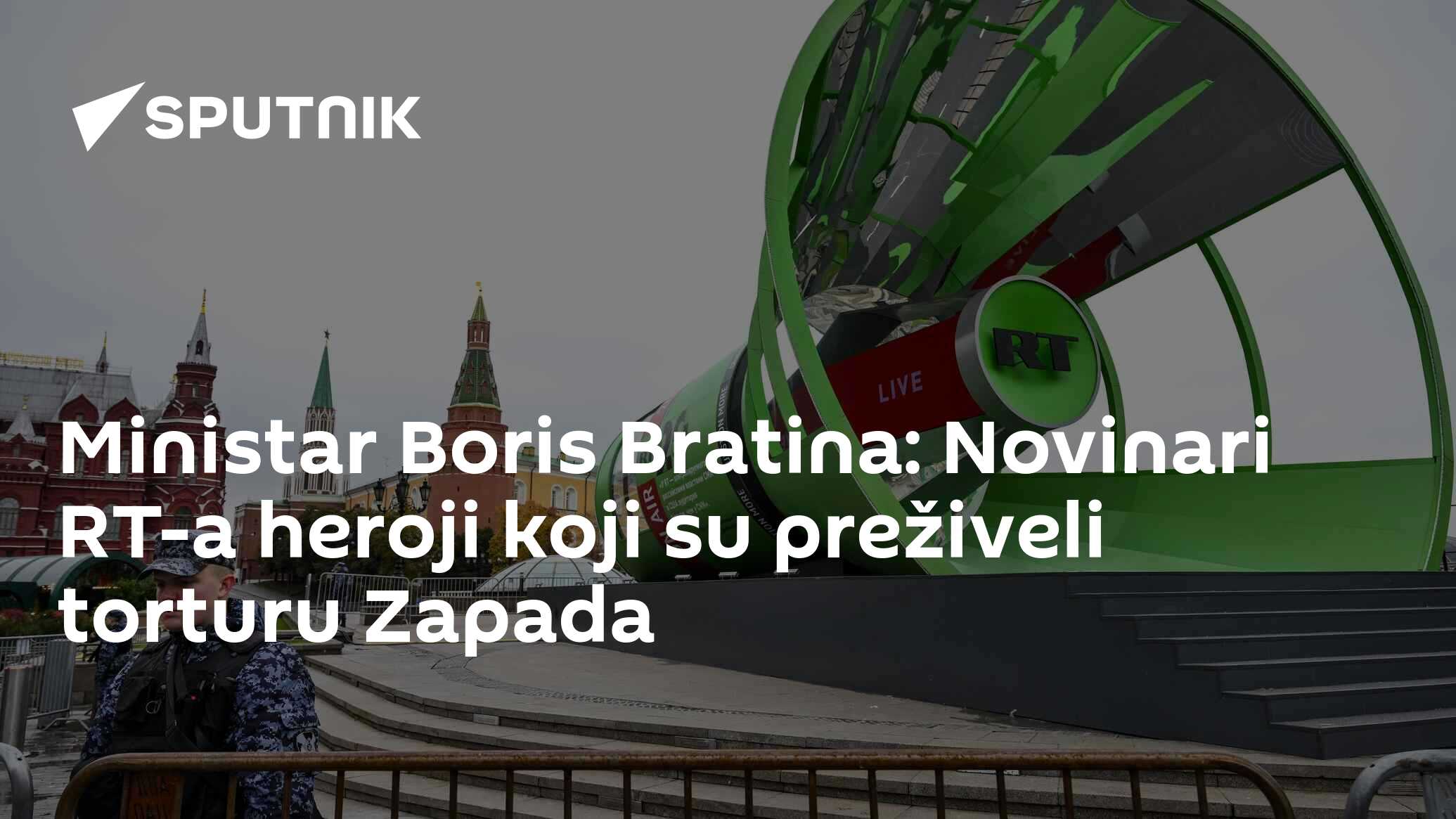 Ministar Boris Bratina: Novinari RT-a heroji koji su preživeli torturu ...