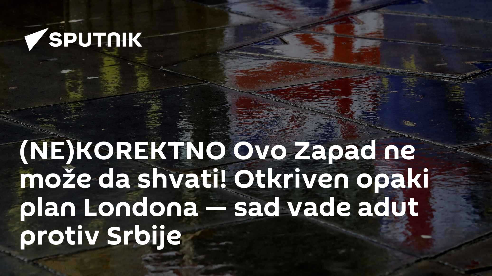 (NE)KOREKTNO Ovo Zapad ne može da shvati! Otkriven opaki plan Londona ...