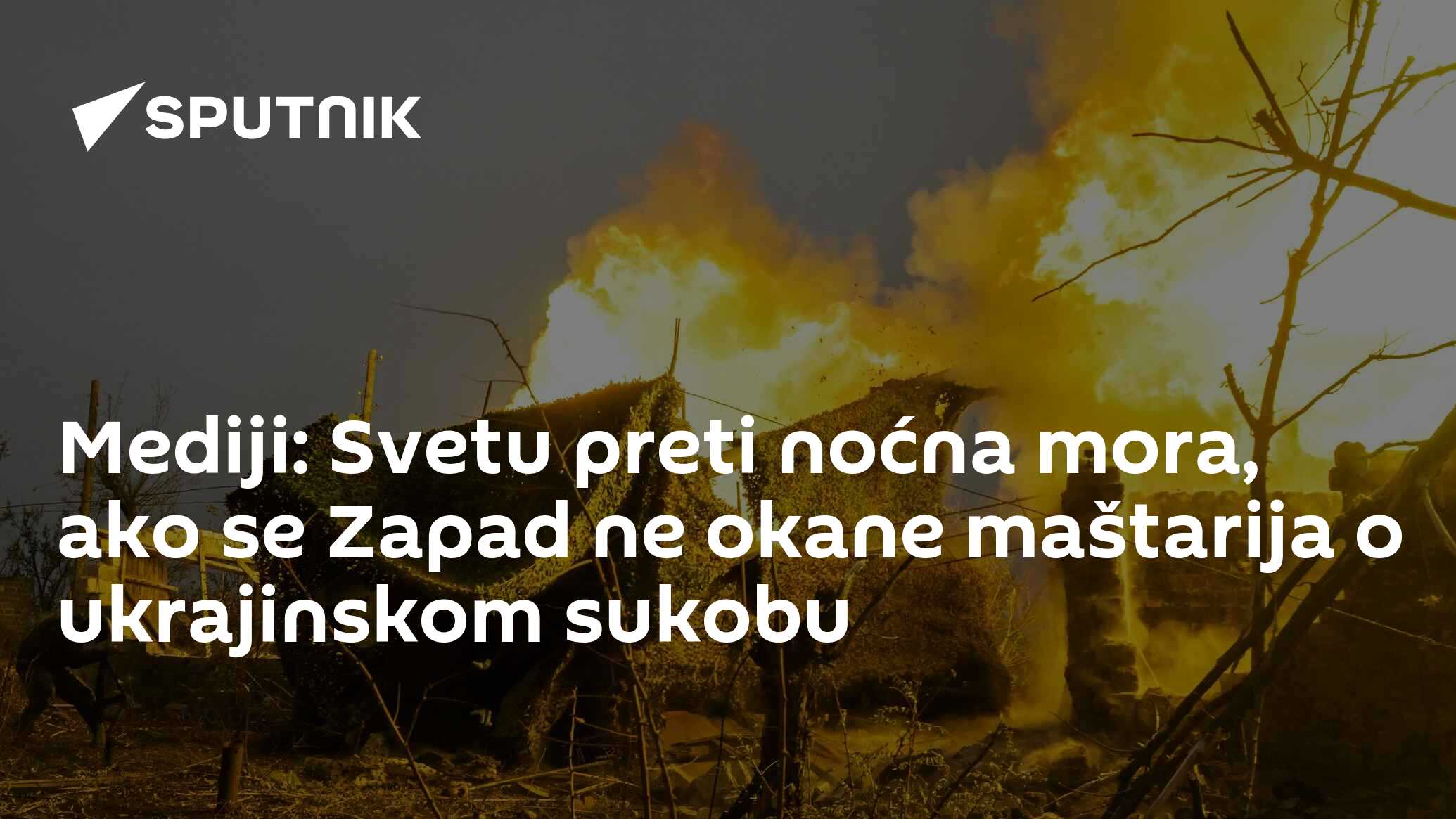 Mediji: Svetu preti noćna mora, ako se Zapad ne okane maštarija o ...