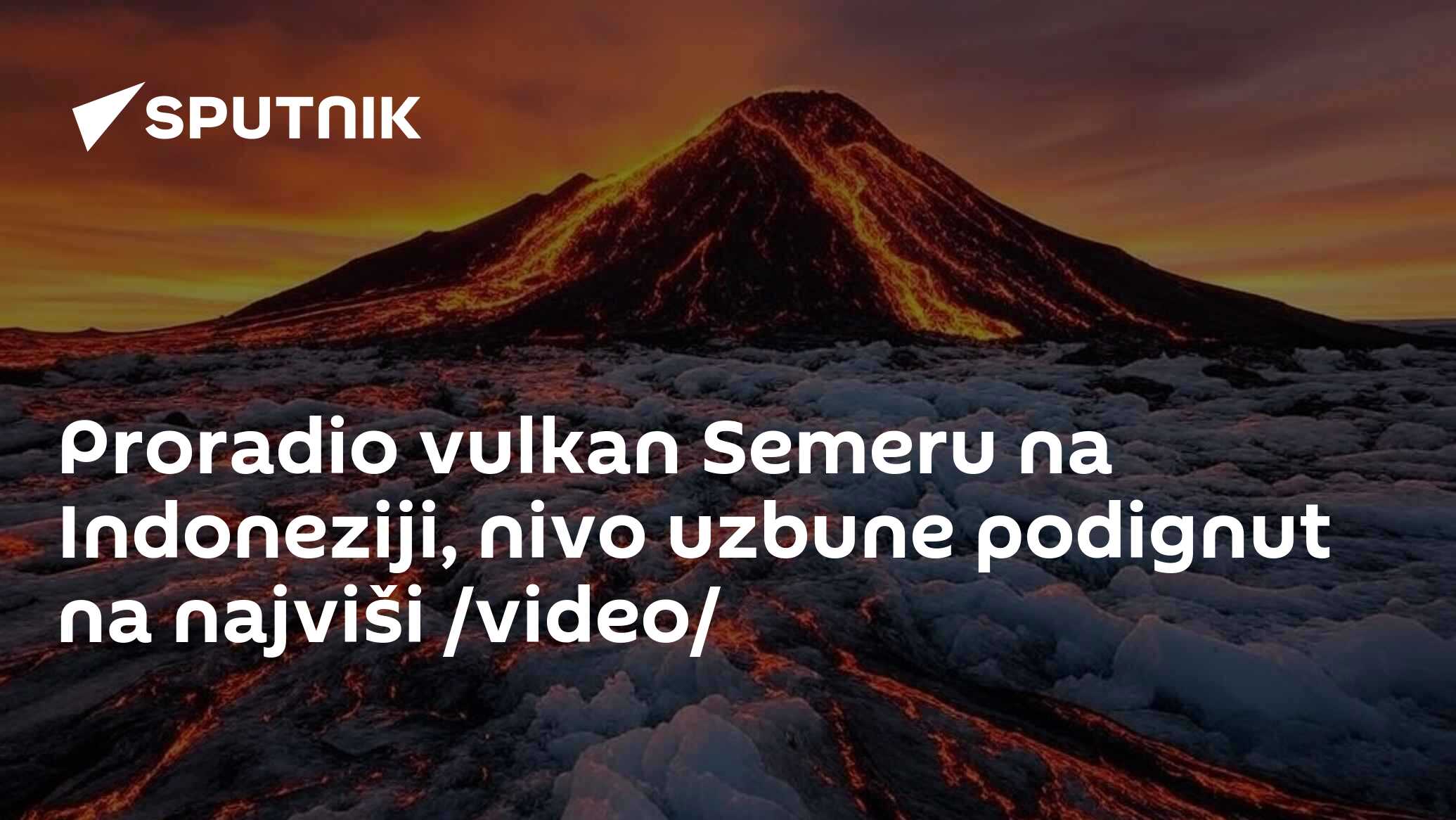 Proradio vulkan Semeru na Indoneziji, nivo uzbune podignut na najviši ...
