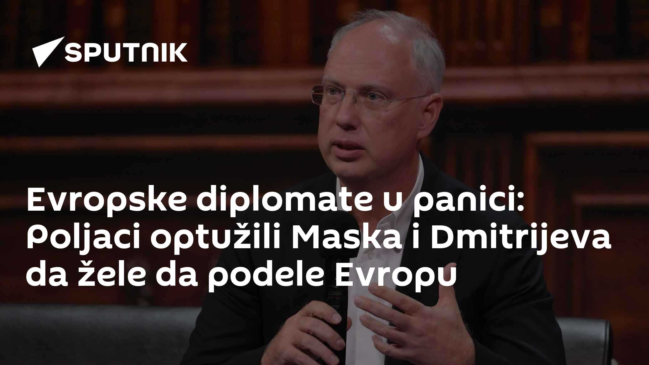 Evropske diplomate u panici: Poljaci optužili Maska i Dmitrijeva da ...
