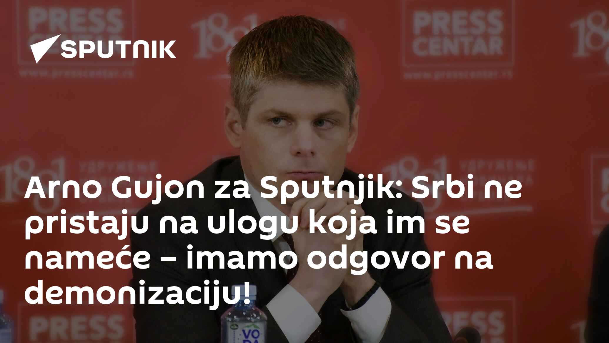 Arno Gujon za Sputnjik: Srbi ne pristaju na ulogu koja im se nameće ...